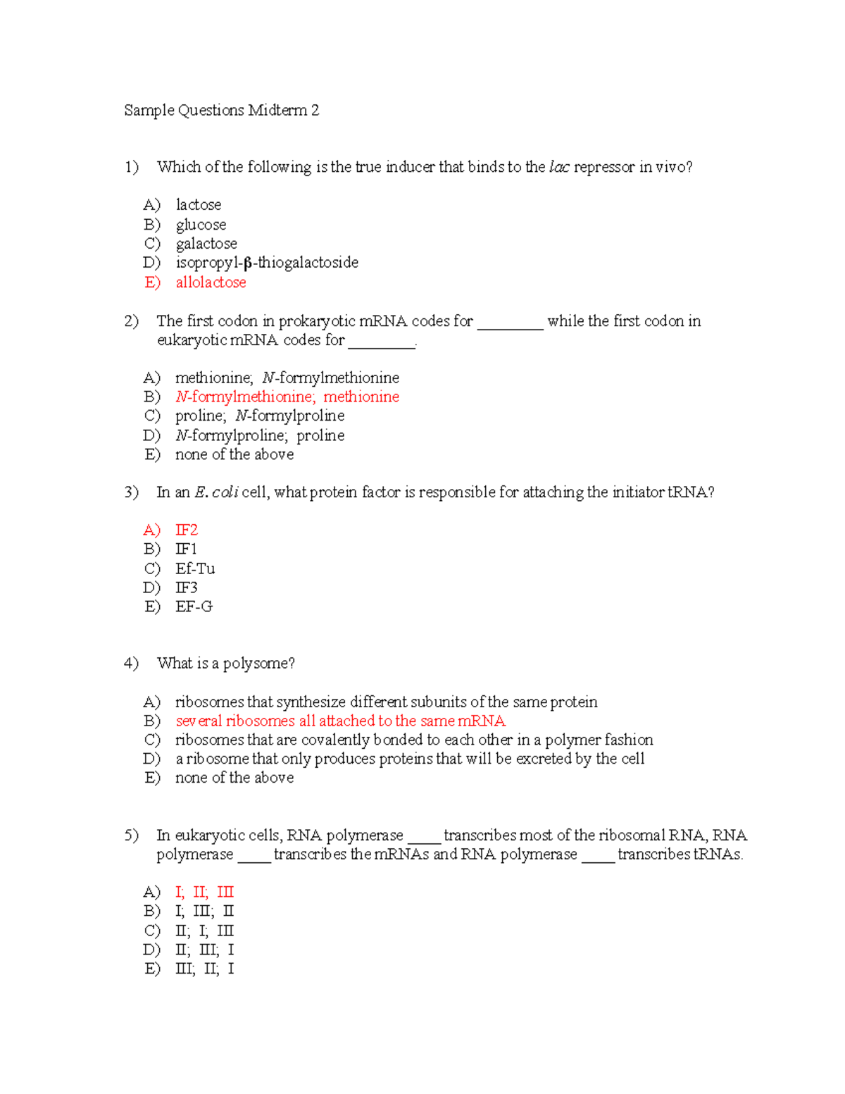 Sample Questions Midterm 2 - A) methionine; N-formylmethionine B) N-formylmethionine; methionine ...