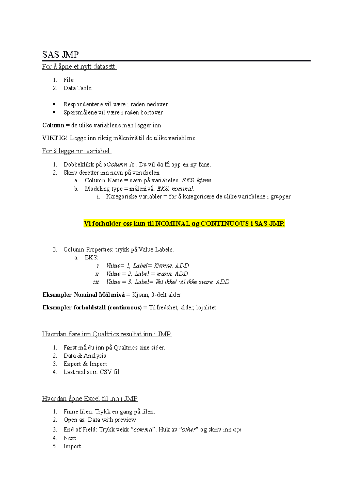 SAS JMP Guide - SAS JMP For å åpne et nytt datasett: File Data Table ...