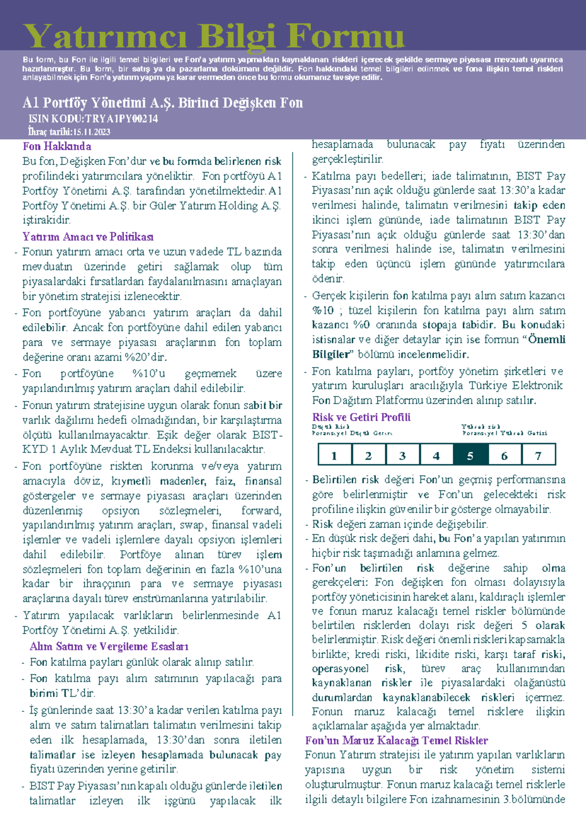 A1 Yat r mc Bilgi Formu- Birinci De i ken Fon 23 - Yatırımcı Bilgi Formu Bu form, bu Fon ile ...