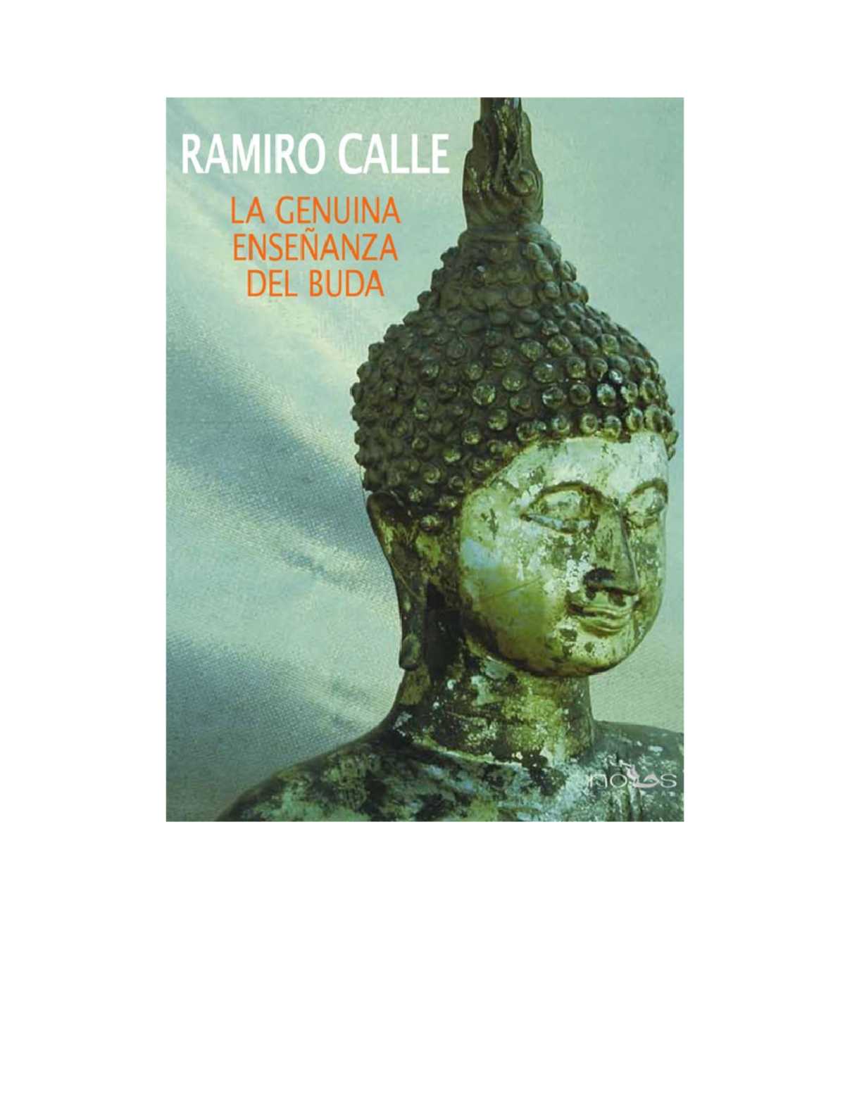 Ramiro A Calle La Genuina Ensenanza Del Buda - LA GENUINA ENSEÑANZA DEL ...