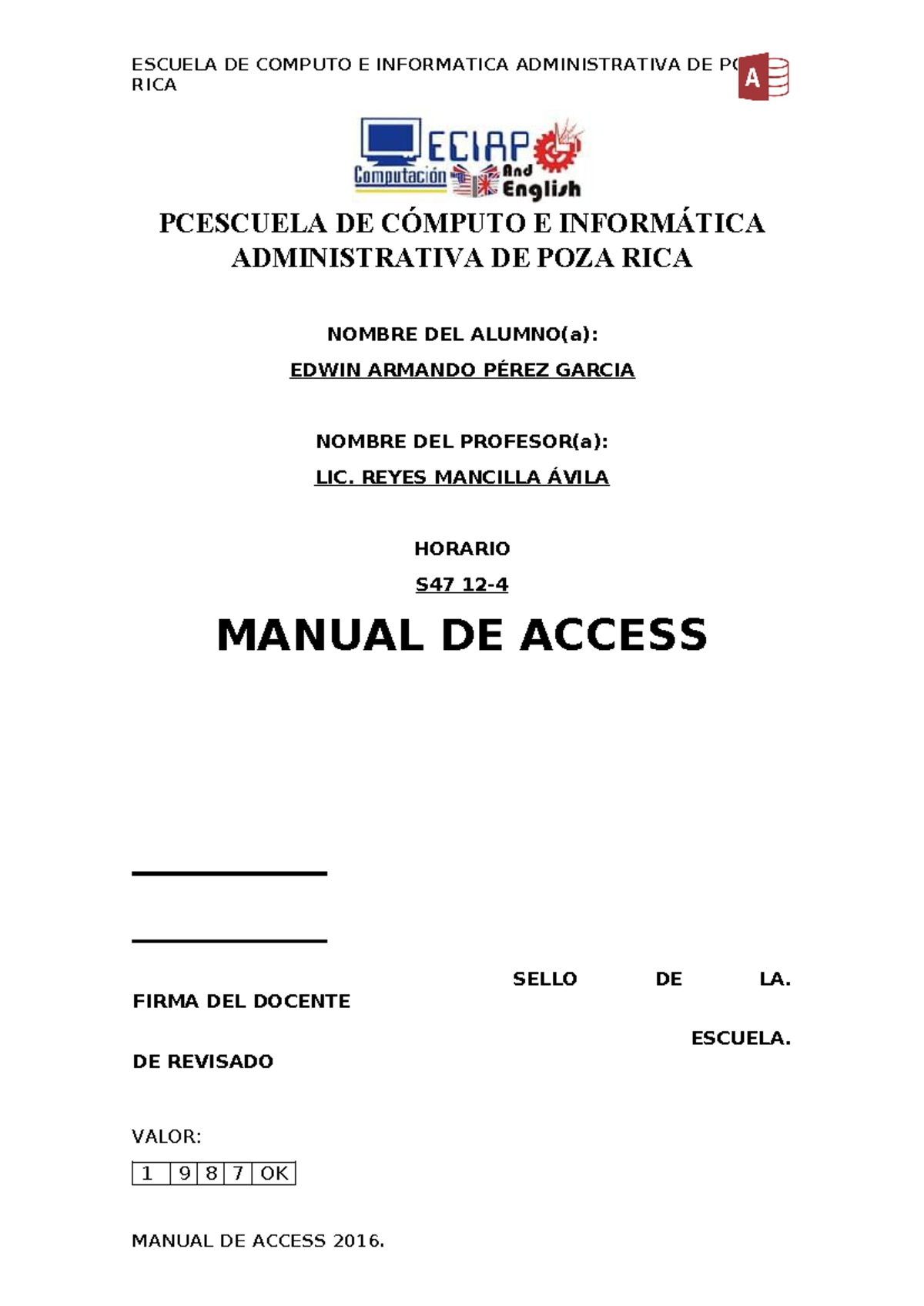 Manual DE Acces - hols - RICA PCESCUELA DE CÓMPUTO E INFORMÁTICA ADMINISTRATIVA DE POZA RICA ...