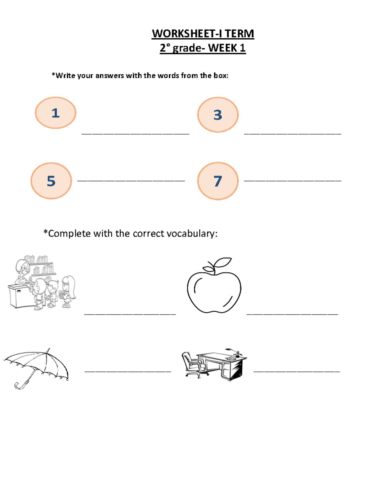 ING 2° Week 1 Homework - asdas - English - WORKSHEET-I TERM 2° grade- WEEK 1 *Write your answers ...