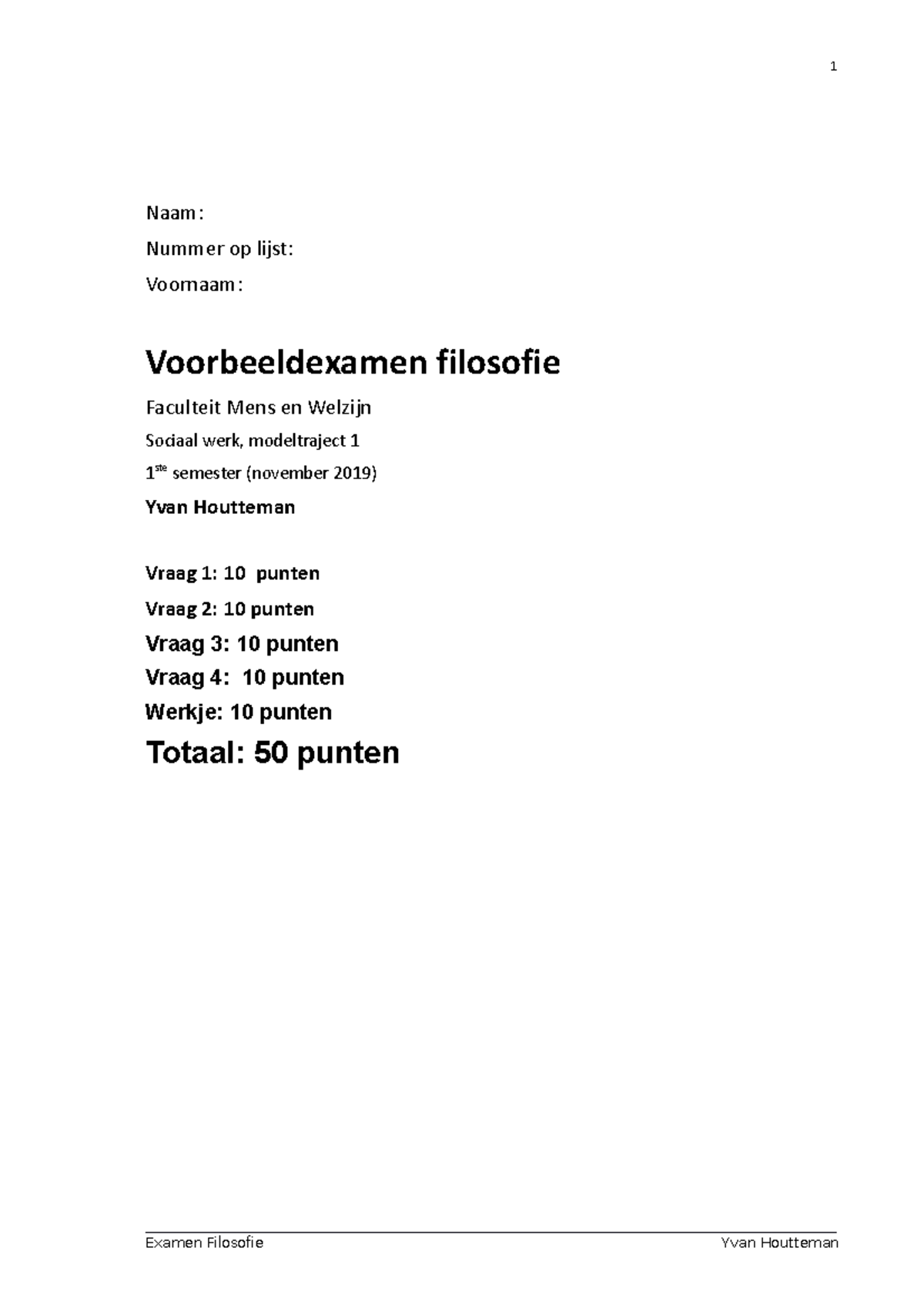 Voorbeeldexamen-filosofie - Naam: Nummer op lijst: Voornaam ...