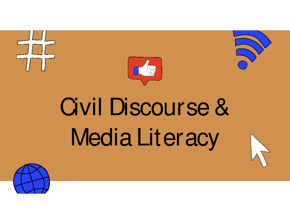 COMM 200 F22 Wk8 - Fri-d2l - Civil Discourse & Media Literacy Media ...
