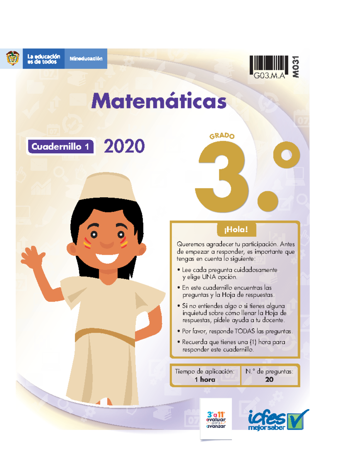 Cuadernillo Matematicas 3 1 - 3. GRADO 2020 Tiempo de aplicación: 1 ...