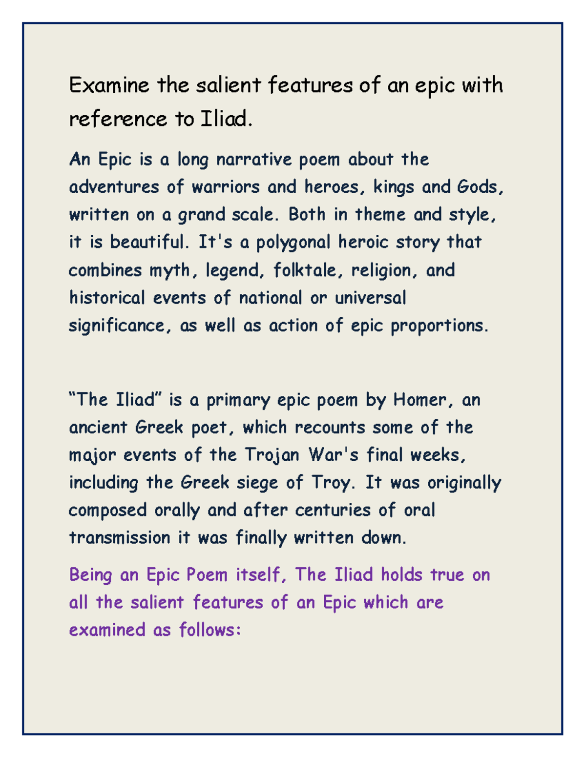 Examine the salient features of an epic with reference to Iliad - An Epic is a long narrative ...