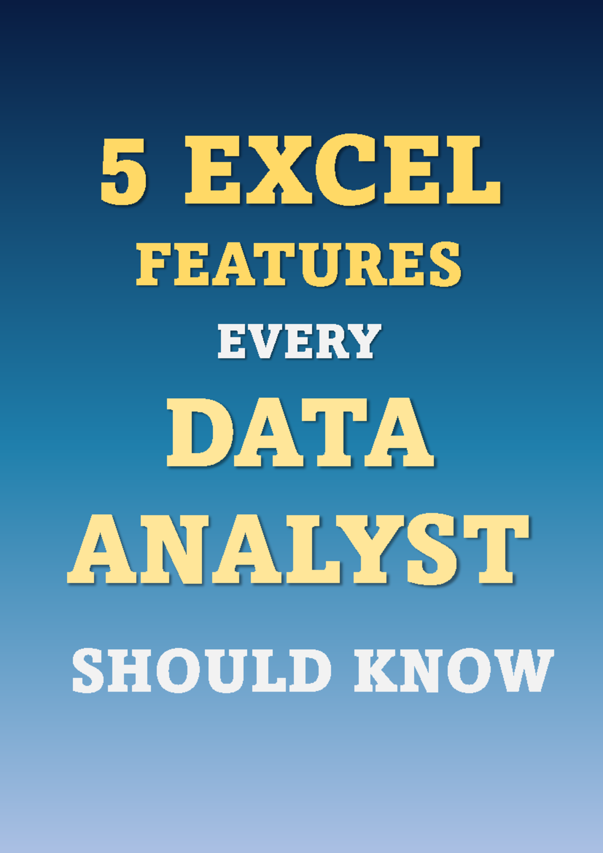 Excel Data Analyst - 5 EXCEL FEATURES EVERY DATA ANALYST SHOULD KNOW ...