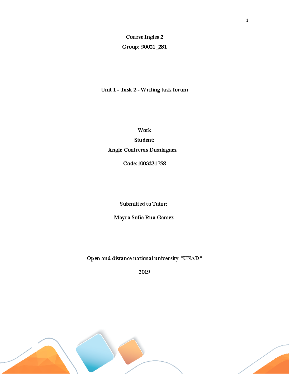Unit 1 - Task 2 - Writing task forum - Course Ingles 2 Group: 90021 ...