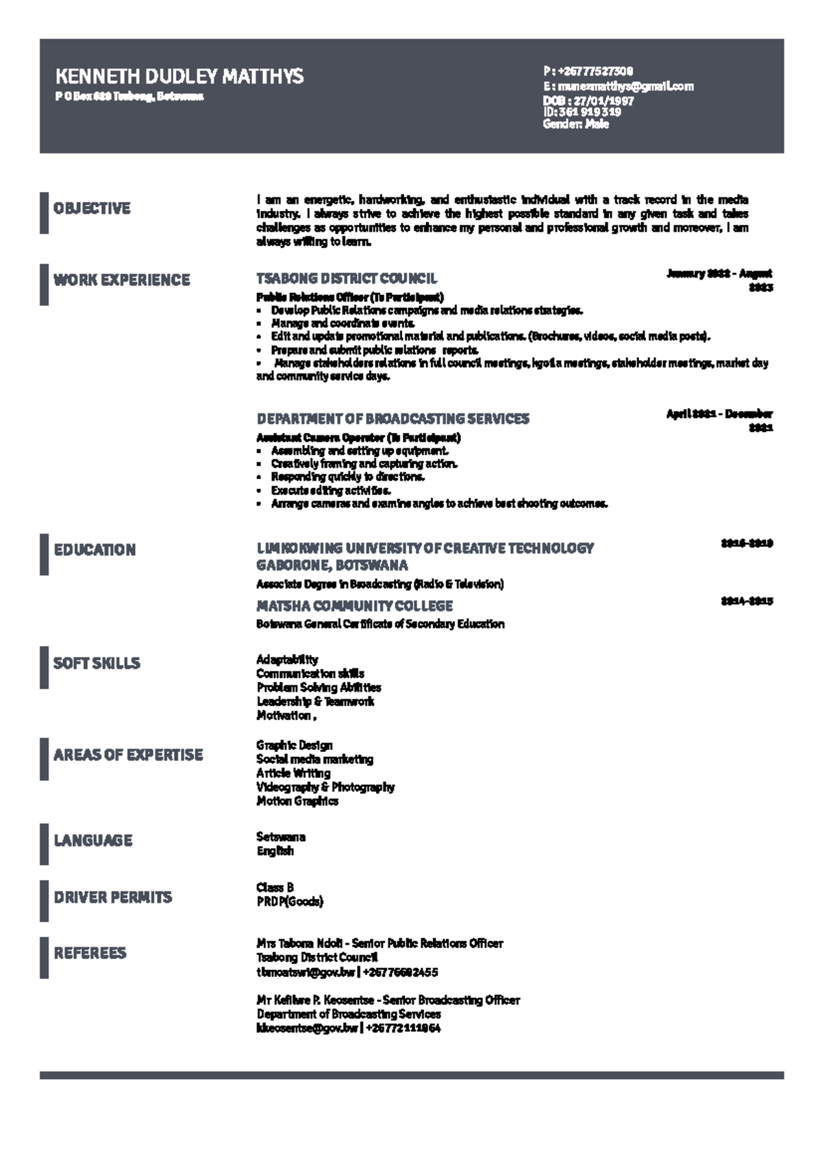 Curriculum Vitae - KENNETH DUDLEY MATTHYS P O Box 620 Tsabong, Botswana ...