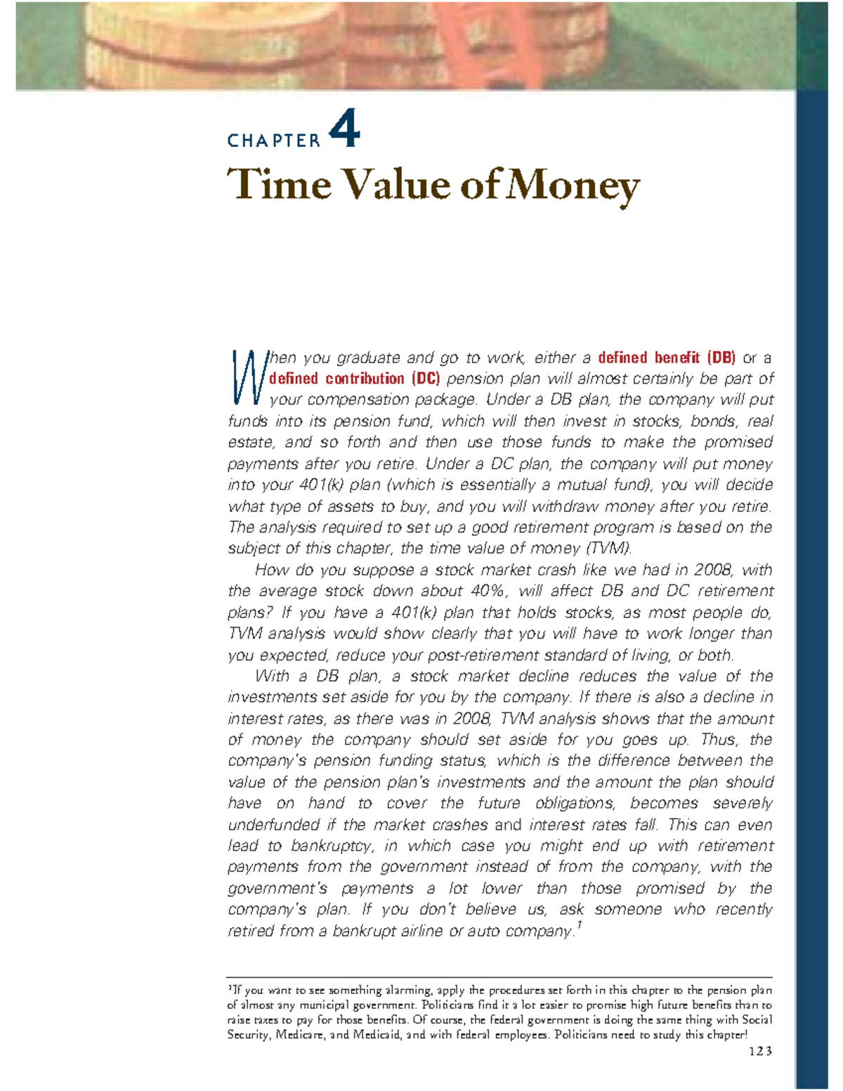 Chapter 4- Time value of money - C H A P T E R 4 Time Value of Money W hen you graduate and go ...