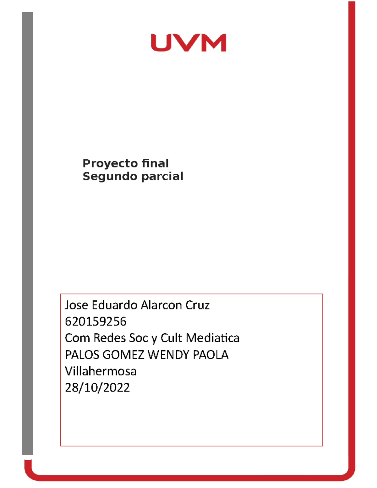 Proyecto final- Segundo Parcial - Jose Eduardo Alarcon Cruz 620159256 Com Redes Soc y Cult ...