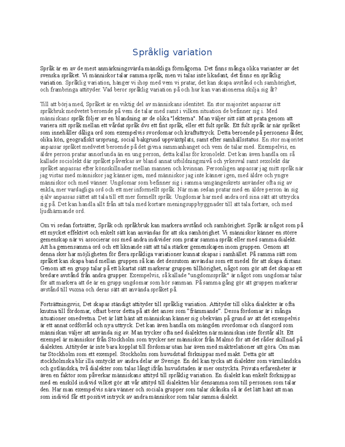 Språklig variation- manus - Språklig variation Språk är en av de mest ...