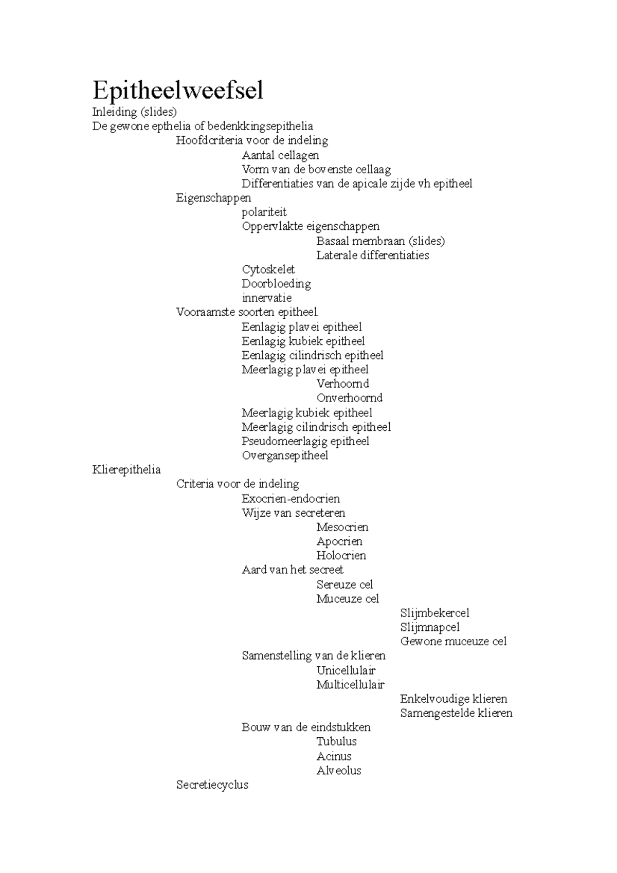 Histologie - Epitheelweefsel Inleiding (slides) De gewone epthelia of ...