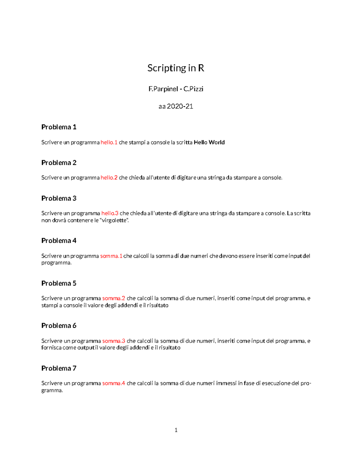Esercizi Pizzi-Parpinel - Scripting in R F - C aa 2020- Problema ...