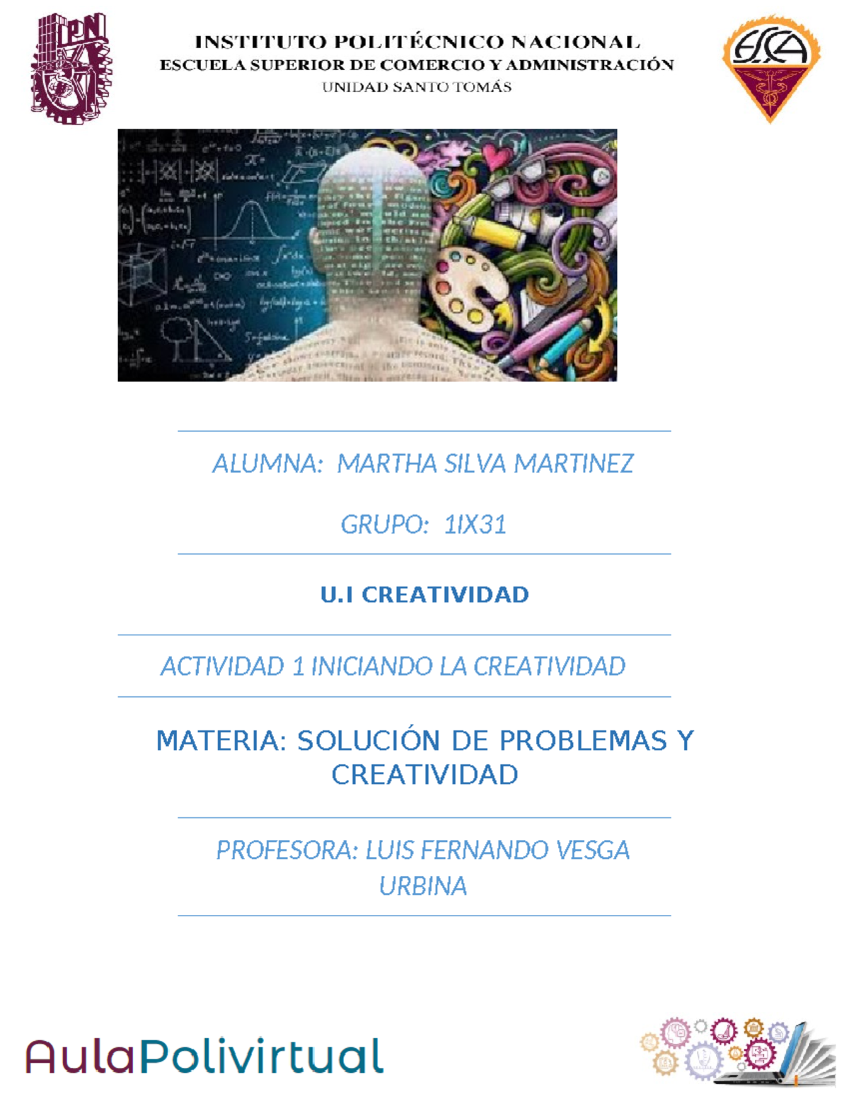 Actividad 1 Iniciando la creatividad - ALUMNA: MARTHA SILVA MARTINEZ ...