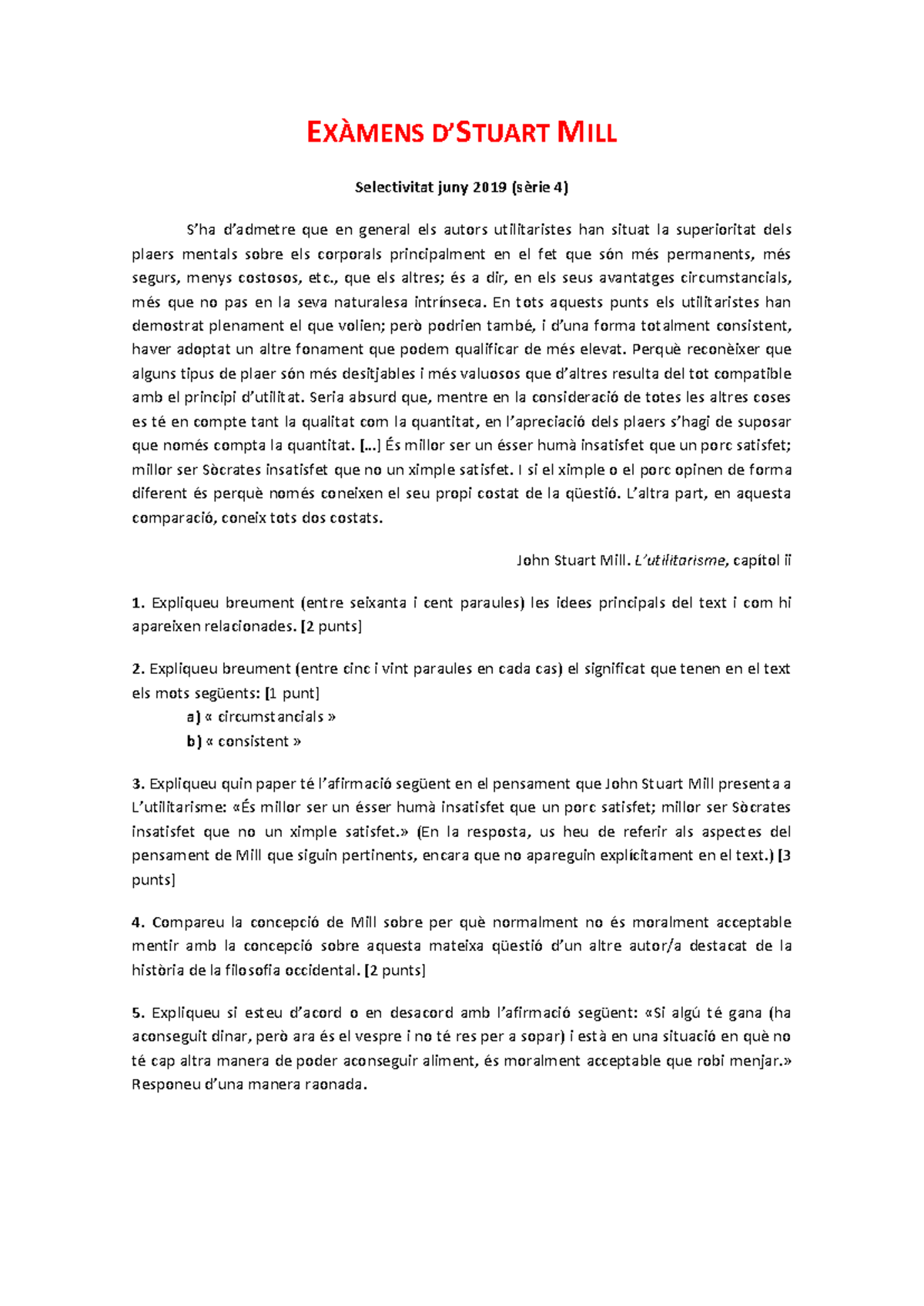 Exàmens de Mill - EXÀMENS D’STUART MILL Selectivitat juny 2019 (sèrie 4) S’ha d’admetre que en ...