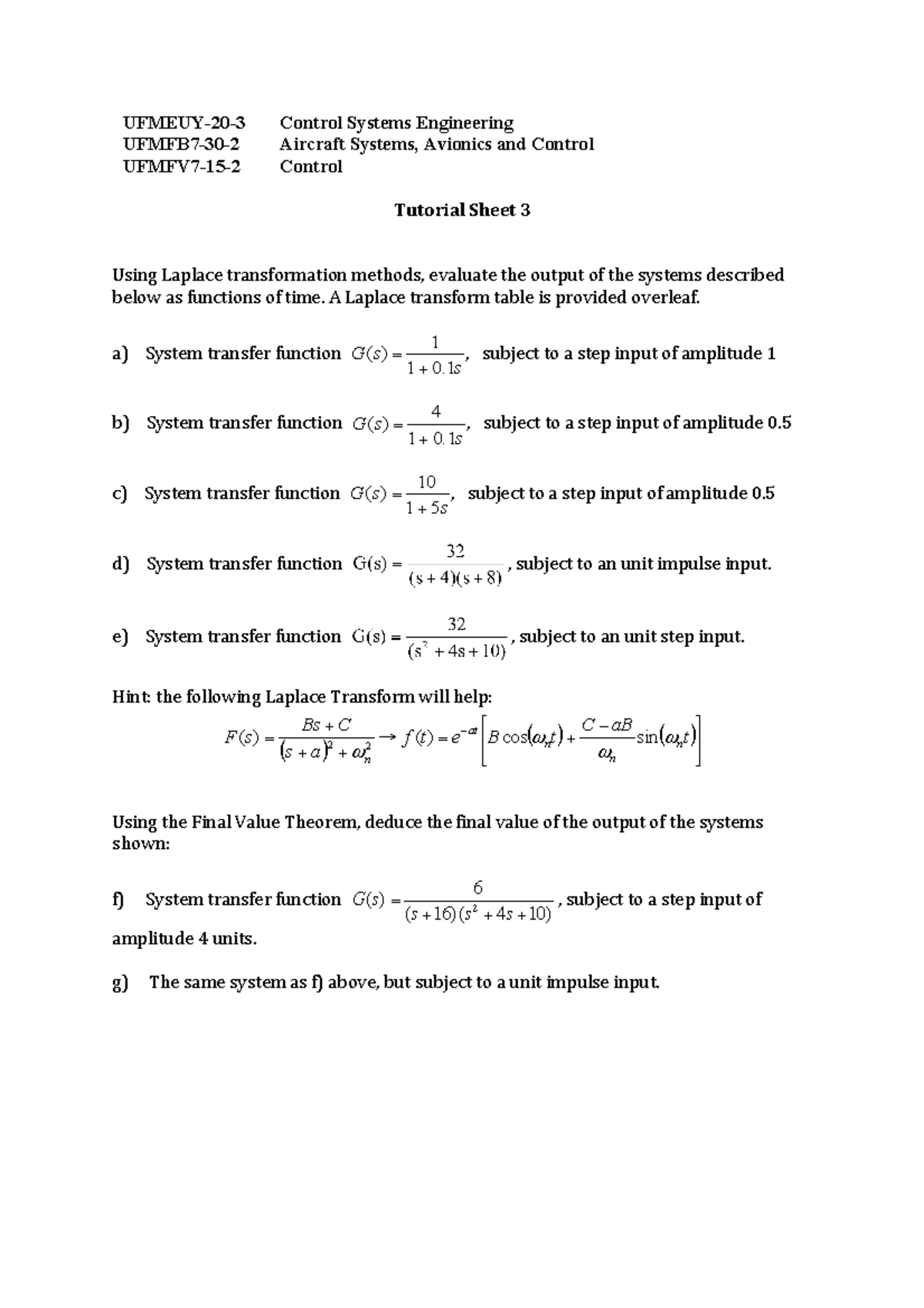 Tutorial Sheet 3 - UFMEUY-20-3 Control Systems Engineering UFMFB7-30-2 Aircraft Systems ...