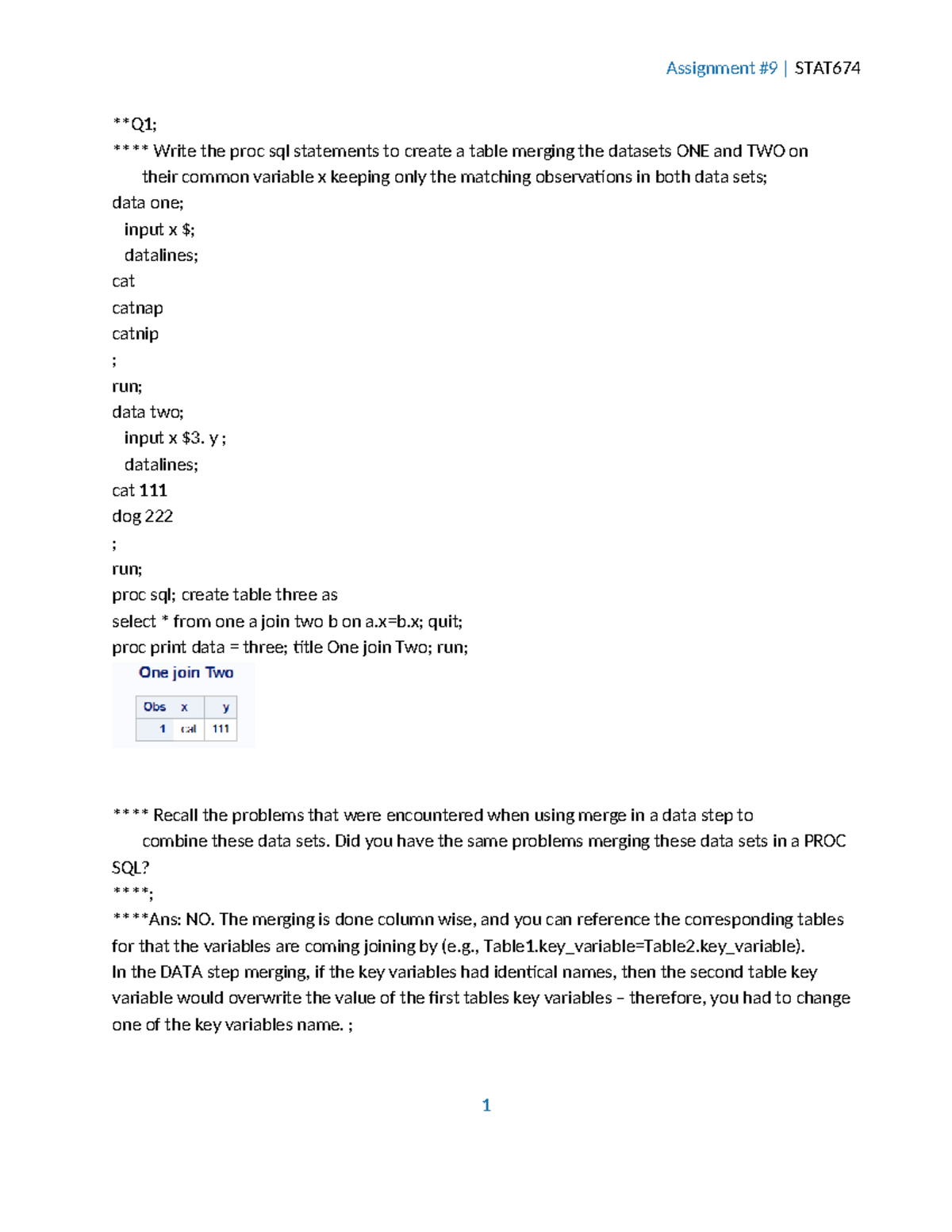 M9 - M9 Assignment - **Q1; **** Write the proc sql statements to create a table merging the ...