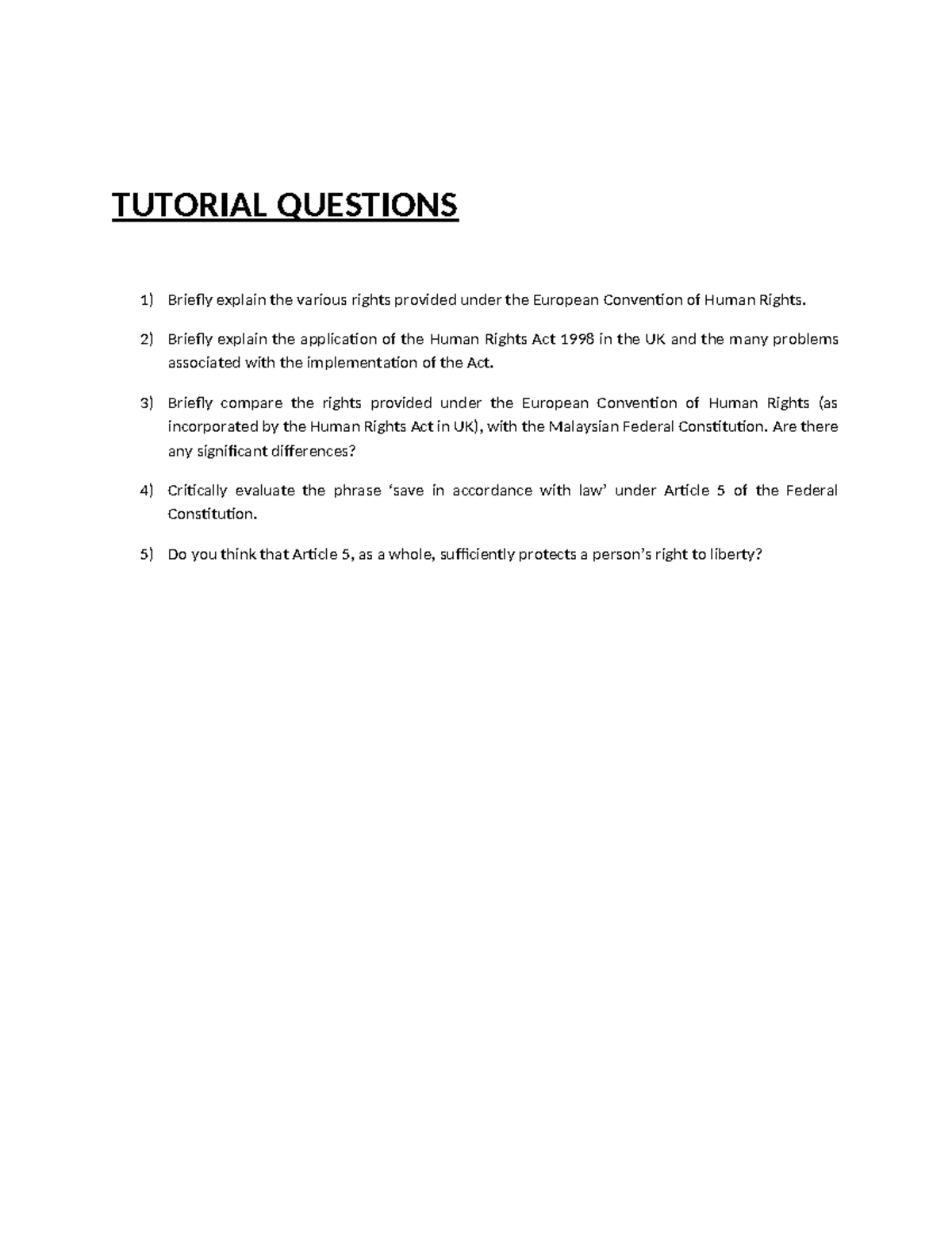Tutorial Questions (HRA and Art 5) - TUTORIAL QUESTIONS 1) Briefly explain the various rights ...