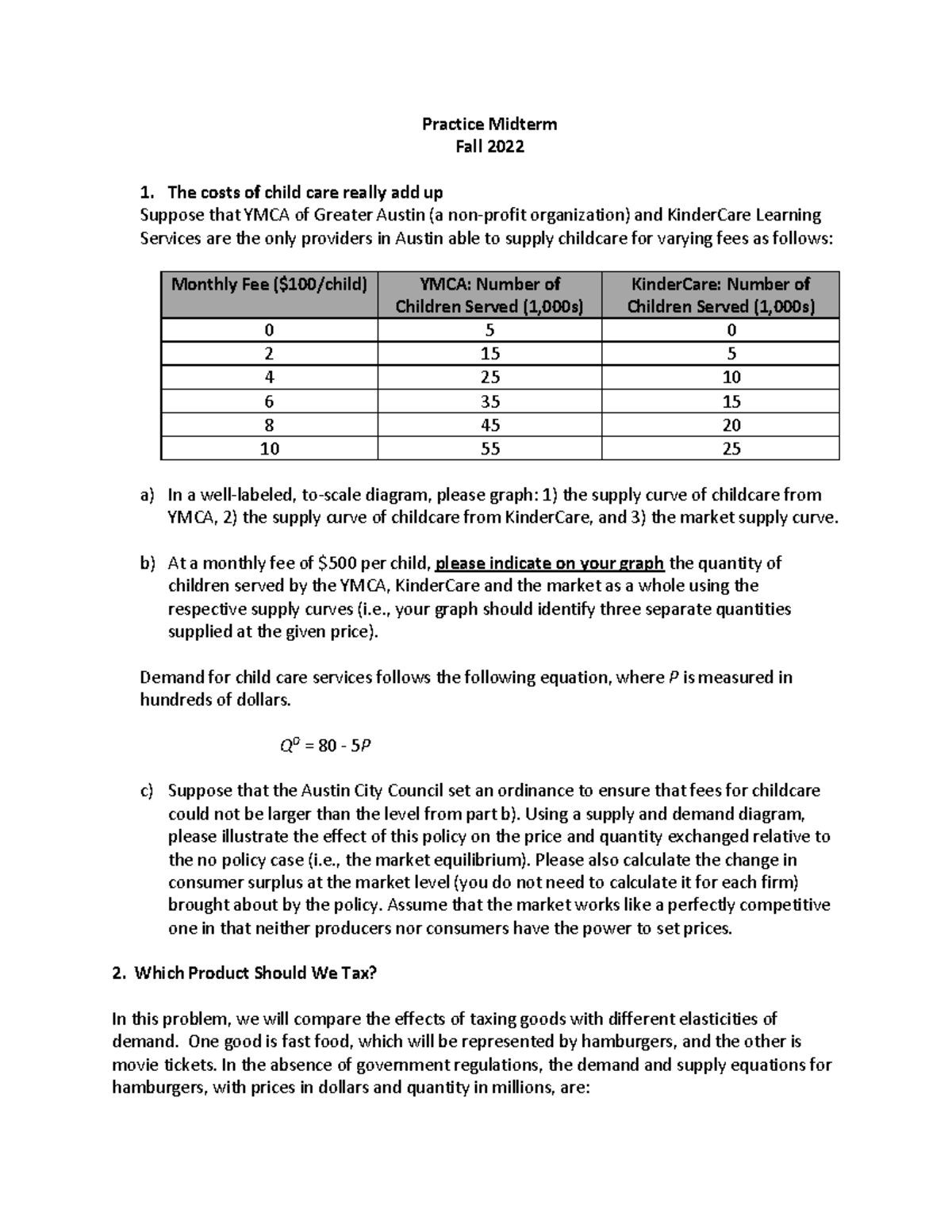 Practice MT2 Fall2022 - Midterm Material to Review - Practice Midterm Fall 2022 1. The costs of ...