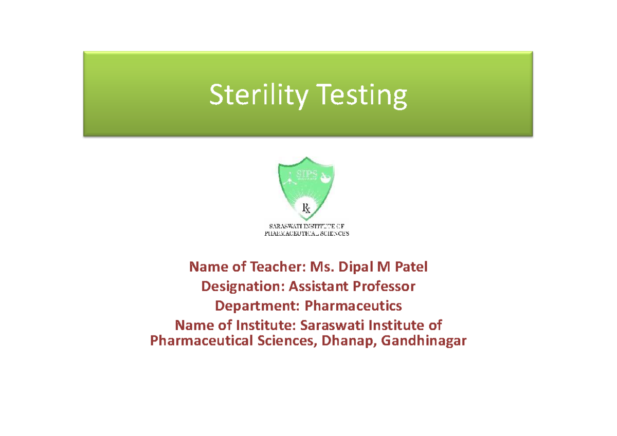 Sterility testing - Sterility Testing Name of Teacher: Ms. Dipal M ...