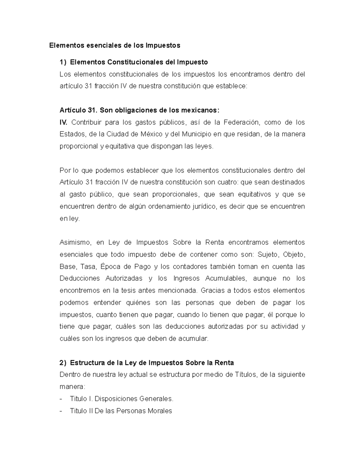 Elementos esenciales de los Impuestos - Son obligaciones de los mexicanos: IV. Contribuir para ...