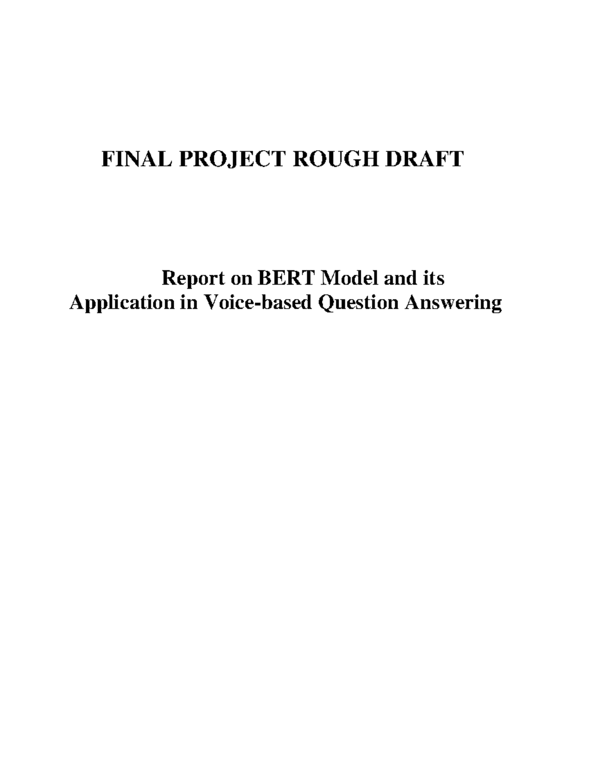 Rough project draft - NLP - FINAL PROJECT ROUGH DRAFT Report on BERT ...