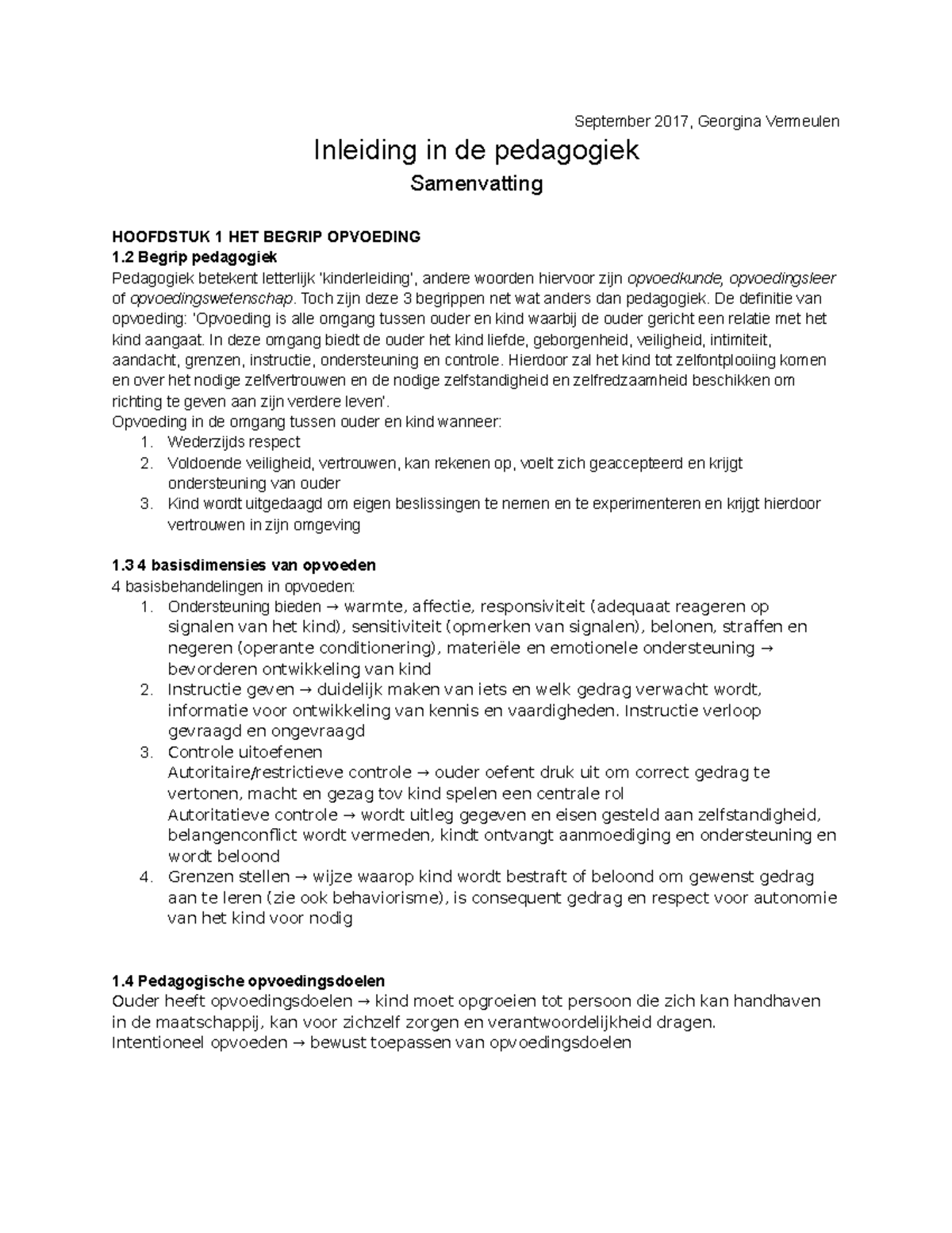 Pedagogiek samenvatting jaar 1 periode 1 - September 2017, Georgina Vermeulen Inleiding in de ...