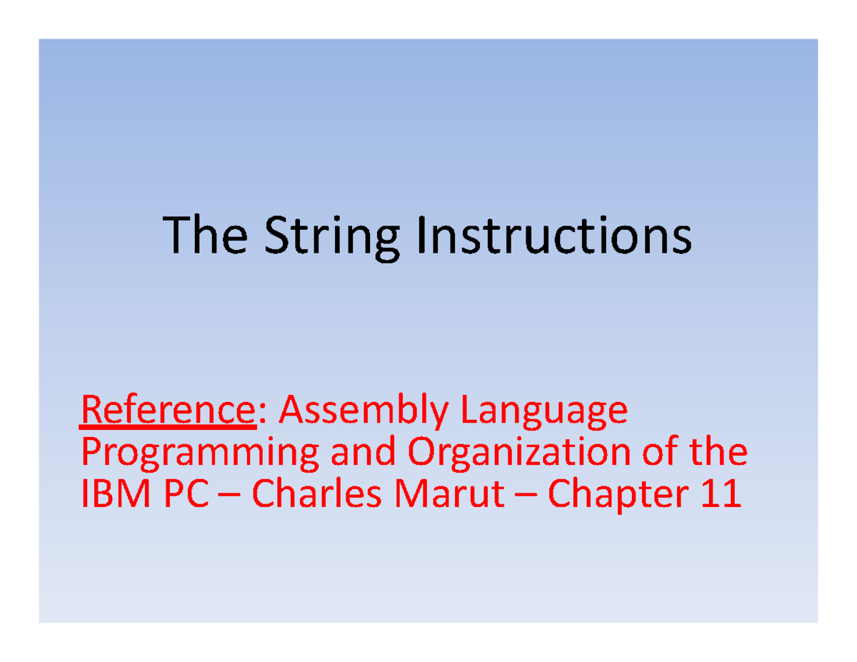 Chapter 11 Week12 L2 Copy-load-compare string - The String Instructions Reference: Assembly ...