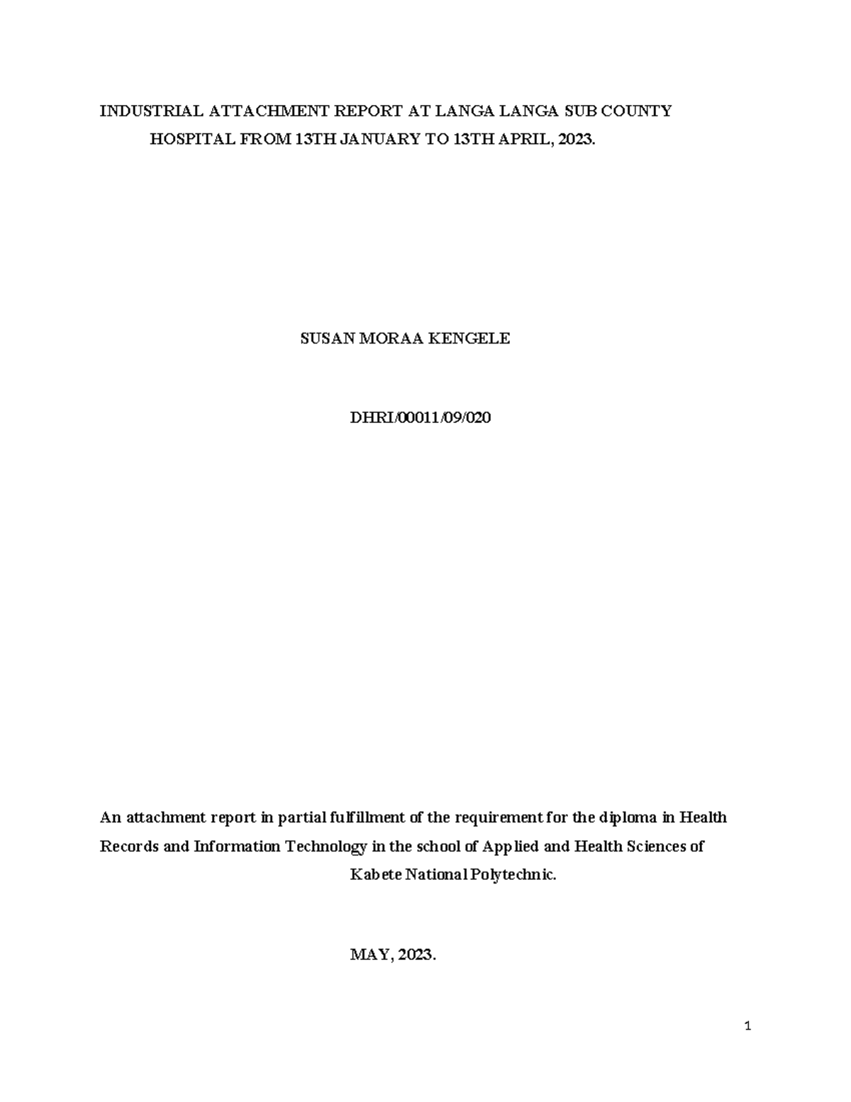 Attachment reports - INDUSTRIAL ATTACHMENT REPORT AT LANGA LANGA SUB COUNTY HOSPITAL FROM 13TH ...