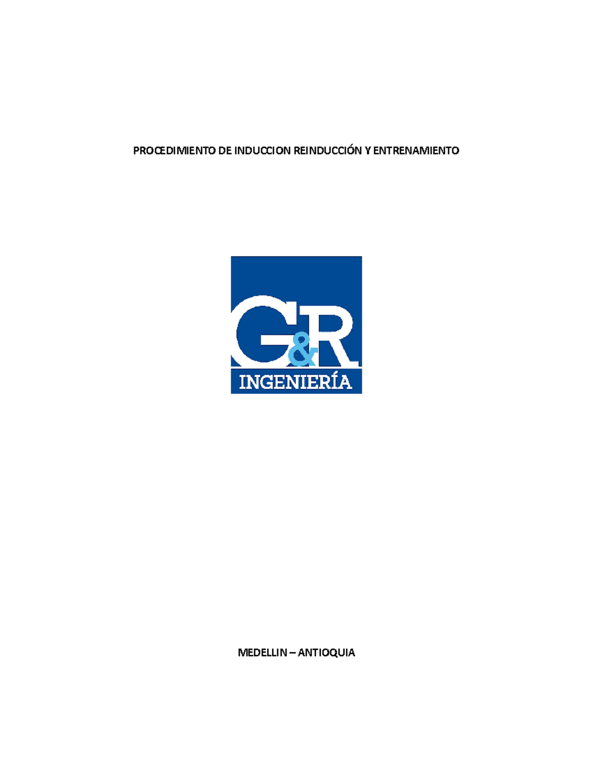 P-Procedimiento Inducción, Reinducción y Entrenamiento - PROCEDIMIENTO DE INDUCCION REINDUCCIÓN ...