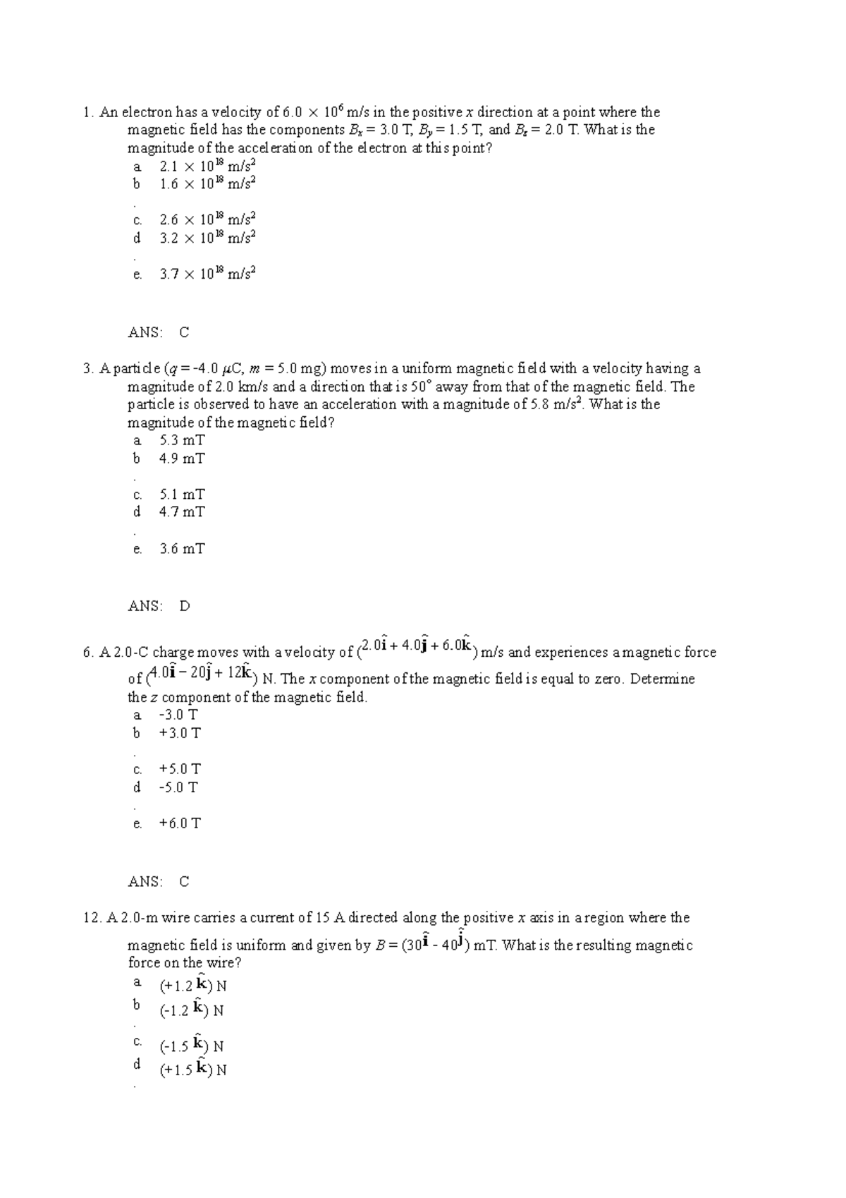 MCQ exercises NYB - Practice - An electron has a velocity of 6 106 m/s in the positive x ...