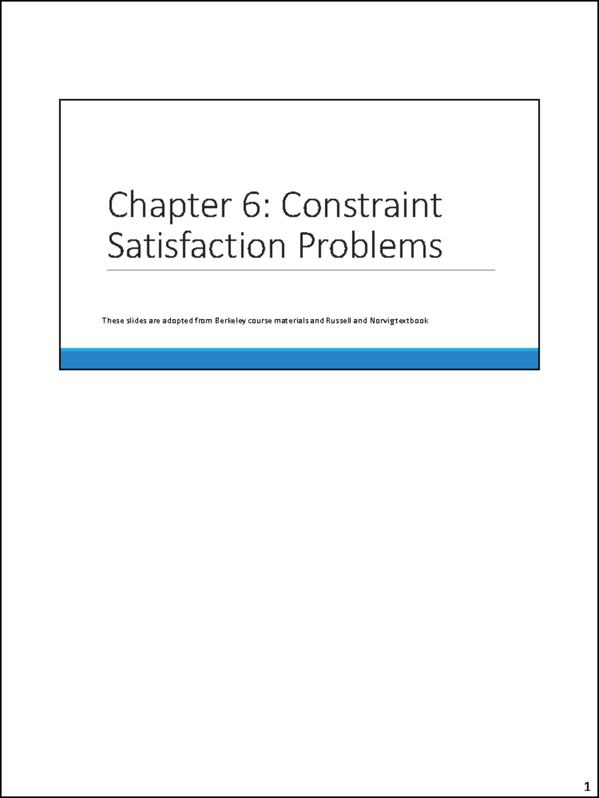 MI Slide set 6 Ch. 6 CSP - Chapter 6: Constraint Satisfaction Problems These slides are adopted ...