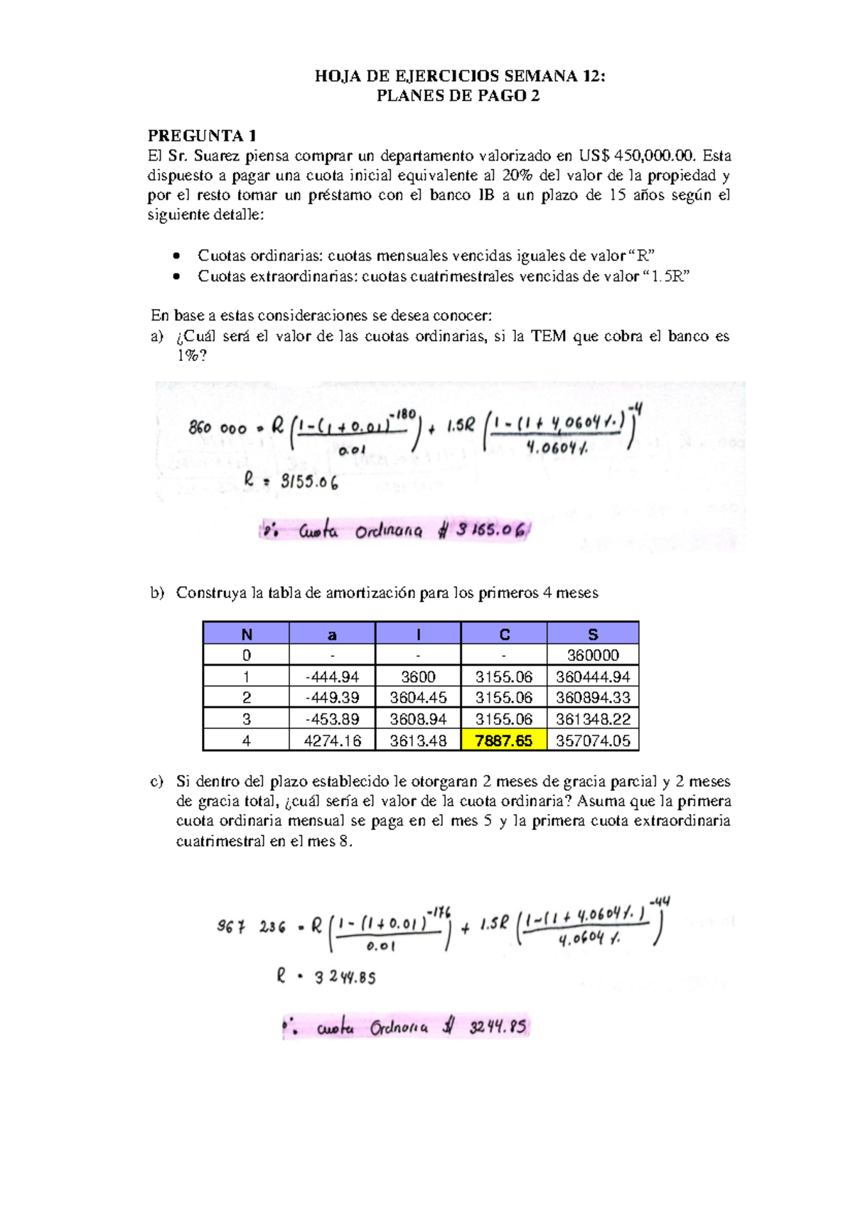 HOJA DE Ejercicios 8 - Matefi - HOJA DE EJERCICIOS SEMANA 12: PLANES DE PAGO 2 PREGUNTA 1 El Sr ...