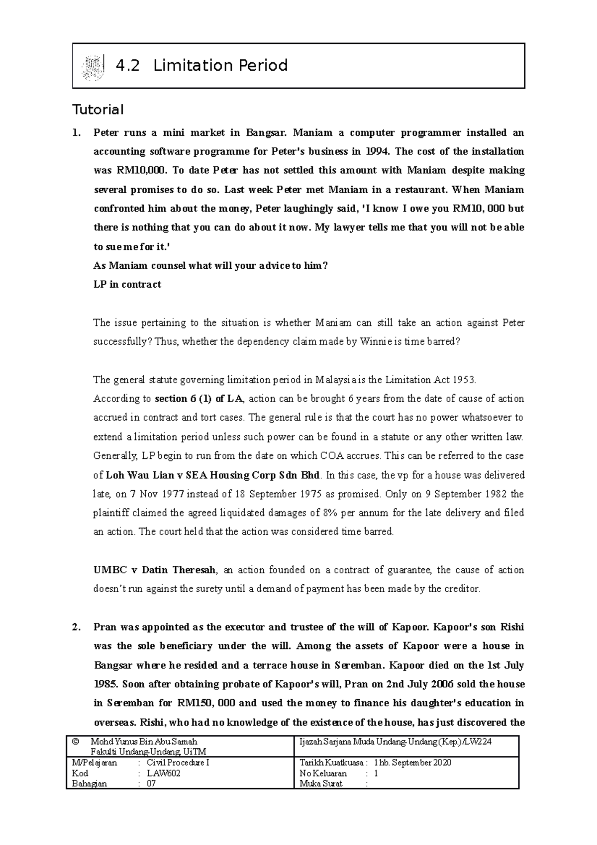 LAW602- Tutorial Question 3 - Tutorial 1. Peter runs a mini market in Bangsar. Maniam a computer ...