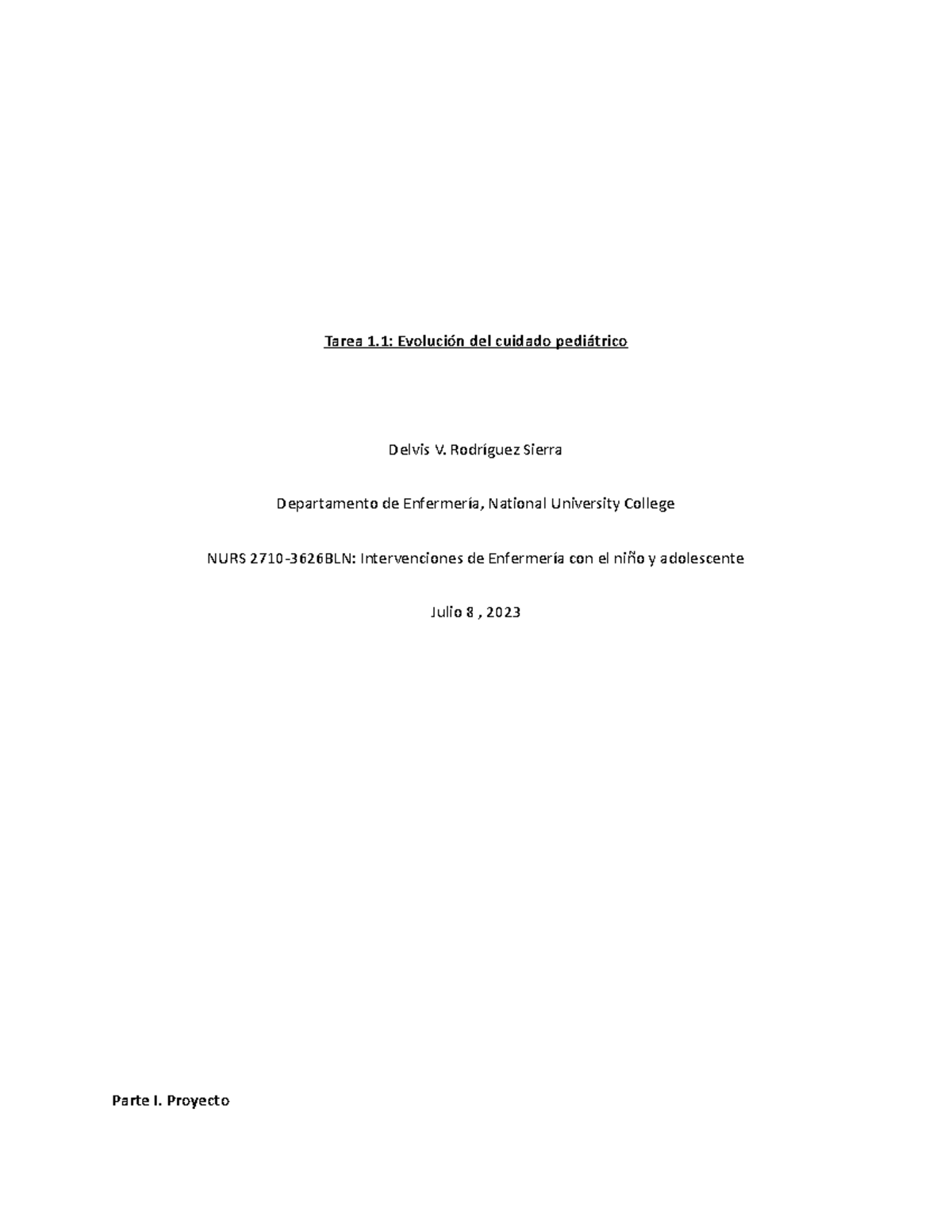 Tarea 1.1 NURS 2710 - n/a - Tarea 1: Evolución del cuidado pediátrico ...