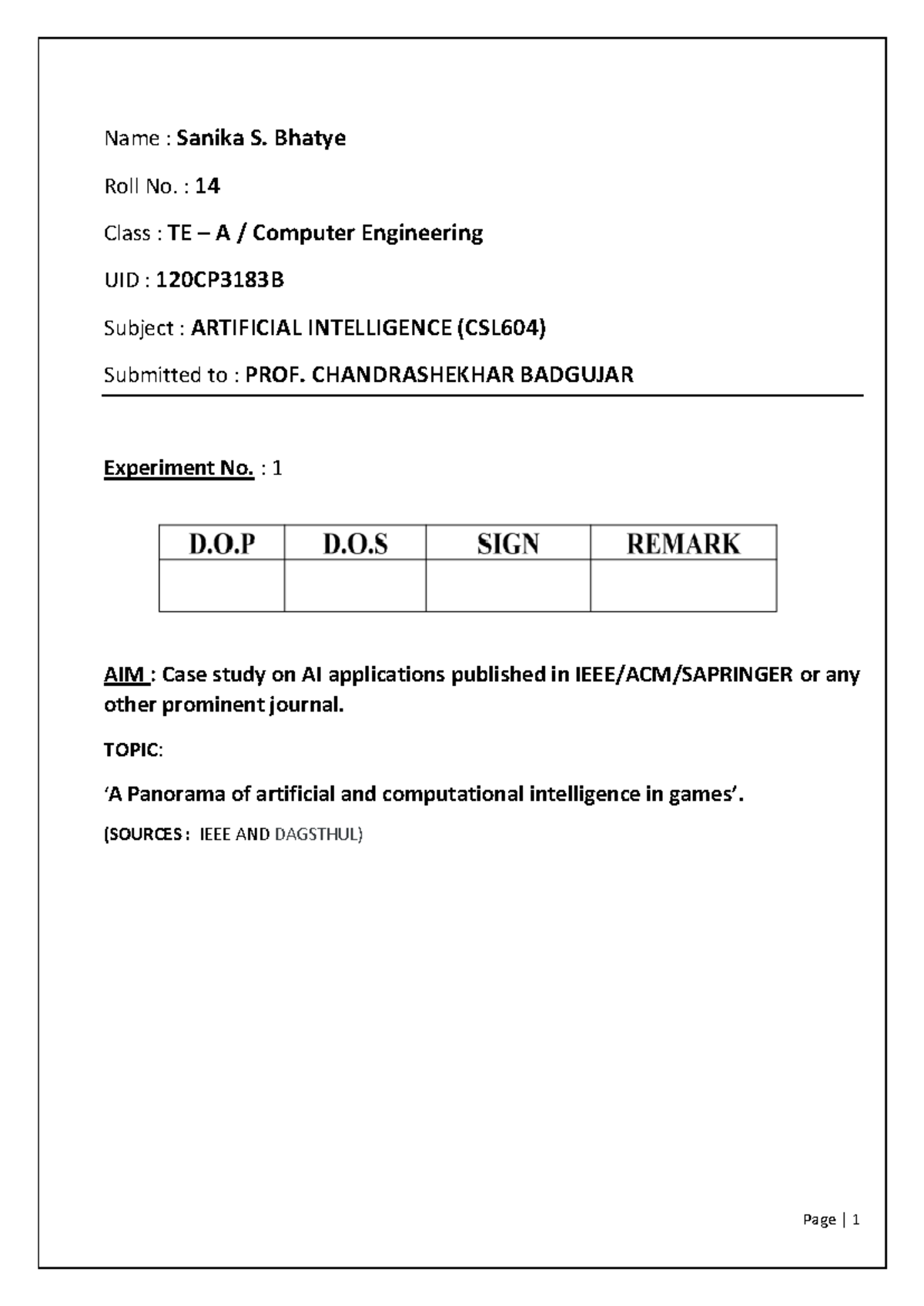 AI Manual - Page | 1 Name : Sanika S. Bhatye Roll No. : 14 Class : TE – A / Computer Engineering ...