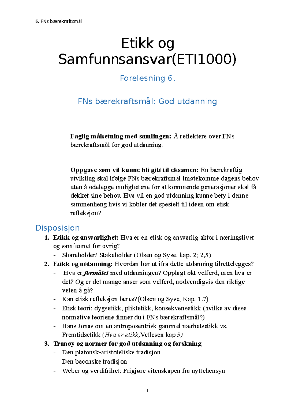 6. FNs bærekraftsmål - Forelesningsnotater 15 - Etikk og Samfunnsansvar(ETI1000) Forelesning 6 ...