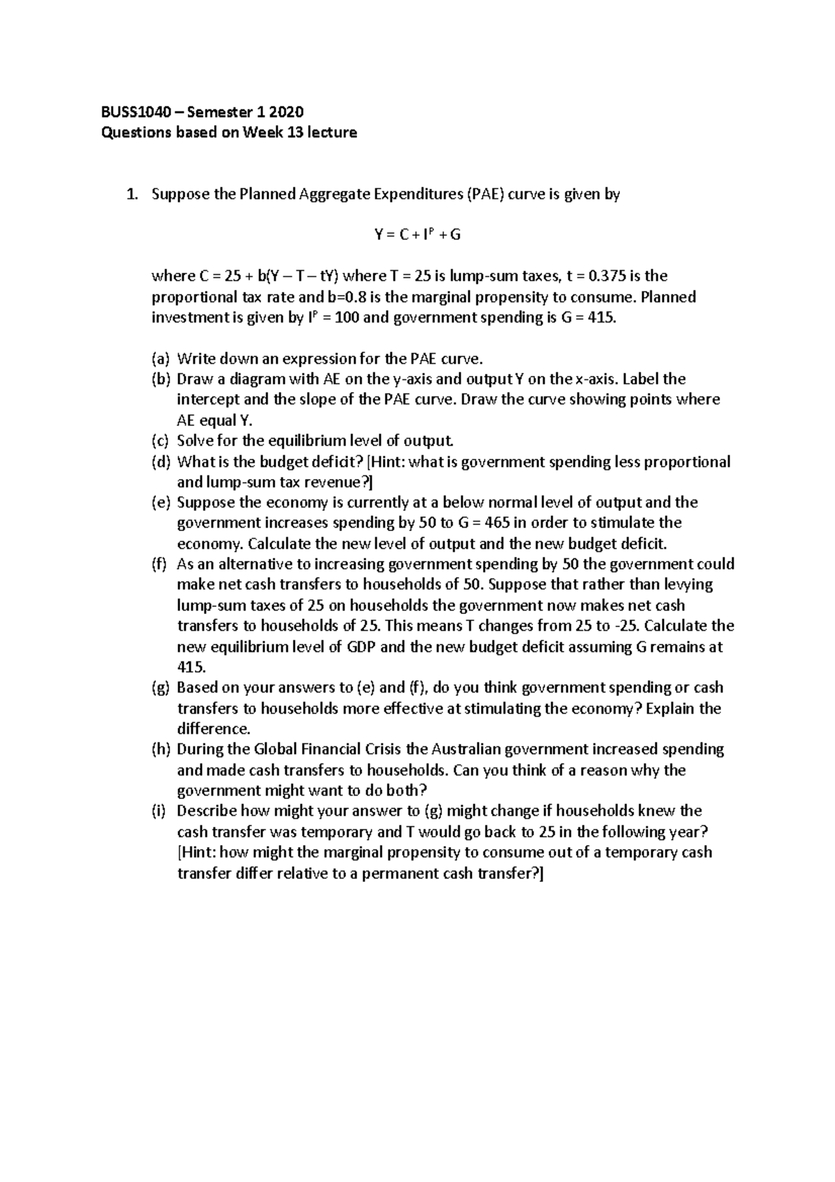practice questions - BUSS1040 – Semester 1 2020 Questions based on Week 13 lecture Suppose the ...