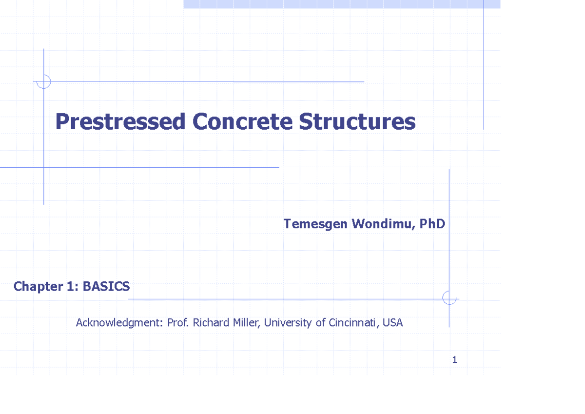 Ch 1 - semester 2 - ####### Prestressed Concrete Structures Temesgen Wondimu, PhD Acknowledgment ...