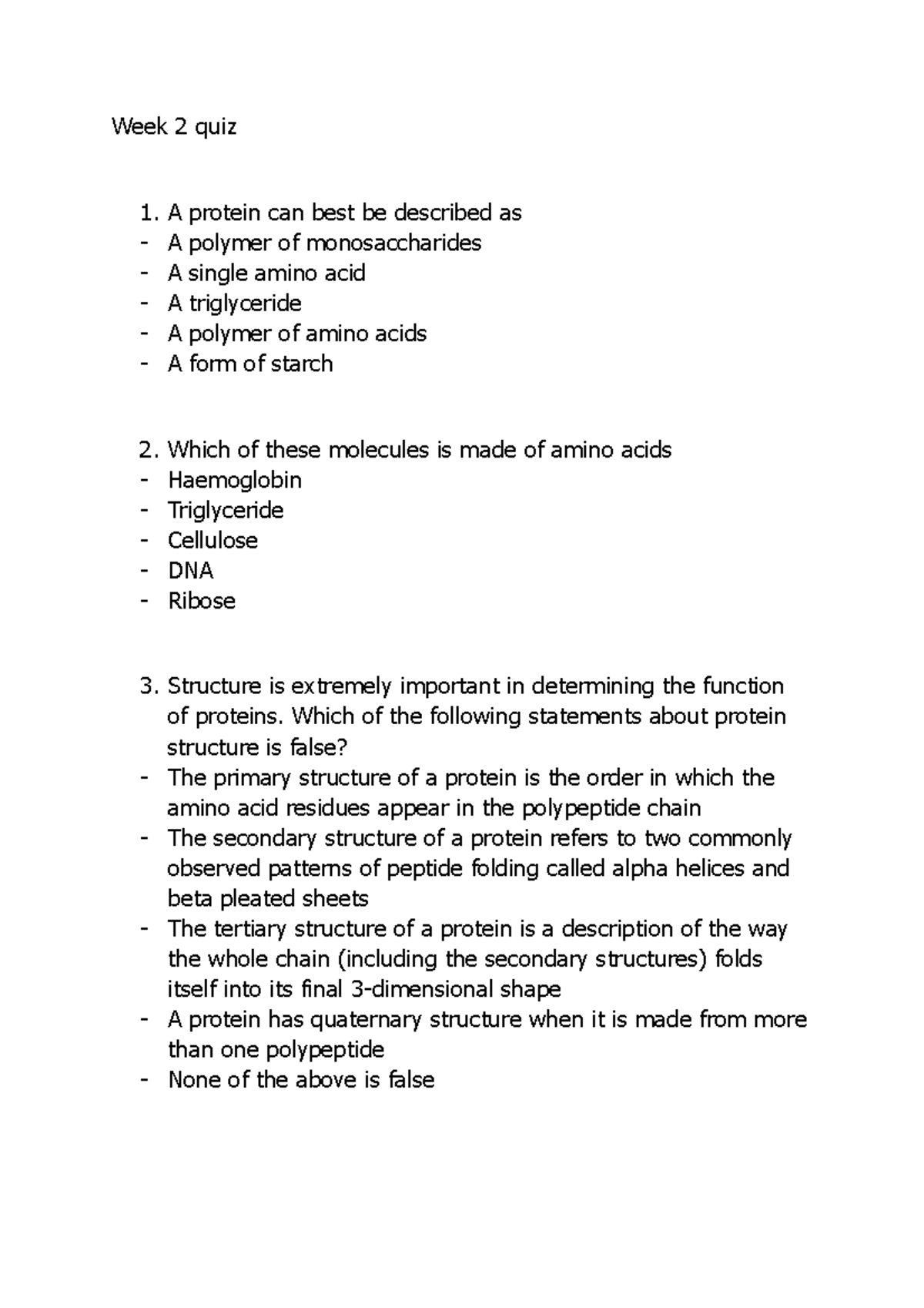 Week 2 quiz - MCQ questions - Week 2 quiz A protein can best be ...