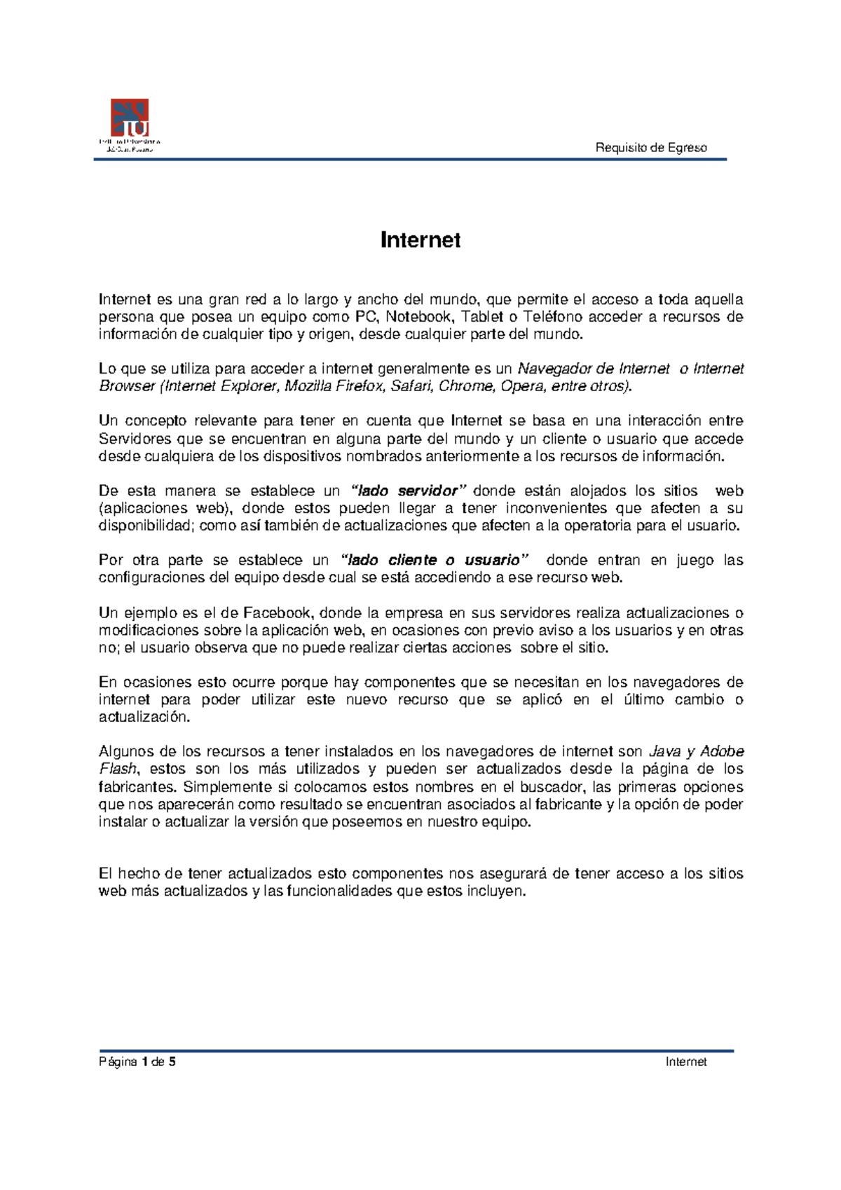 6- Internet - Recursos informaticos - Internet Internet es una gran red ...