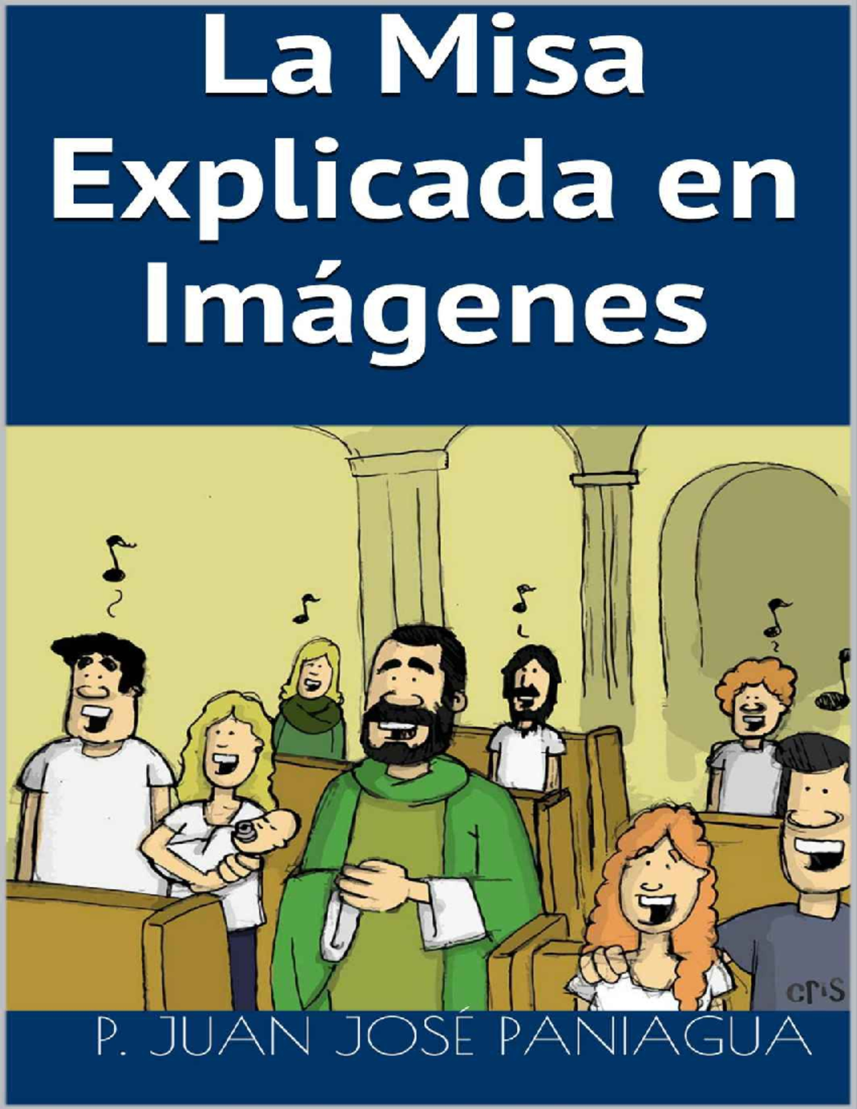 La Misa Explicada en Imágenes - P. Juan José Paniagua - Contenido **1 ...