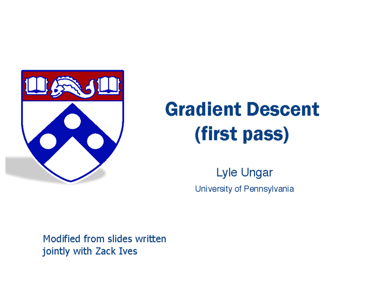 Gradient descent - 4 ()) 2018 Z. Ivves, L. Ungar Getting Closer 6 1 q 2 73 q 1 8 345 Current ...