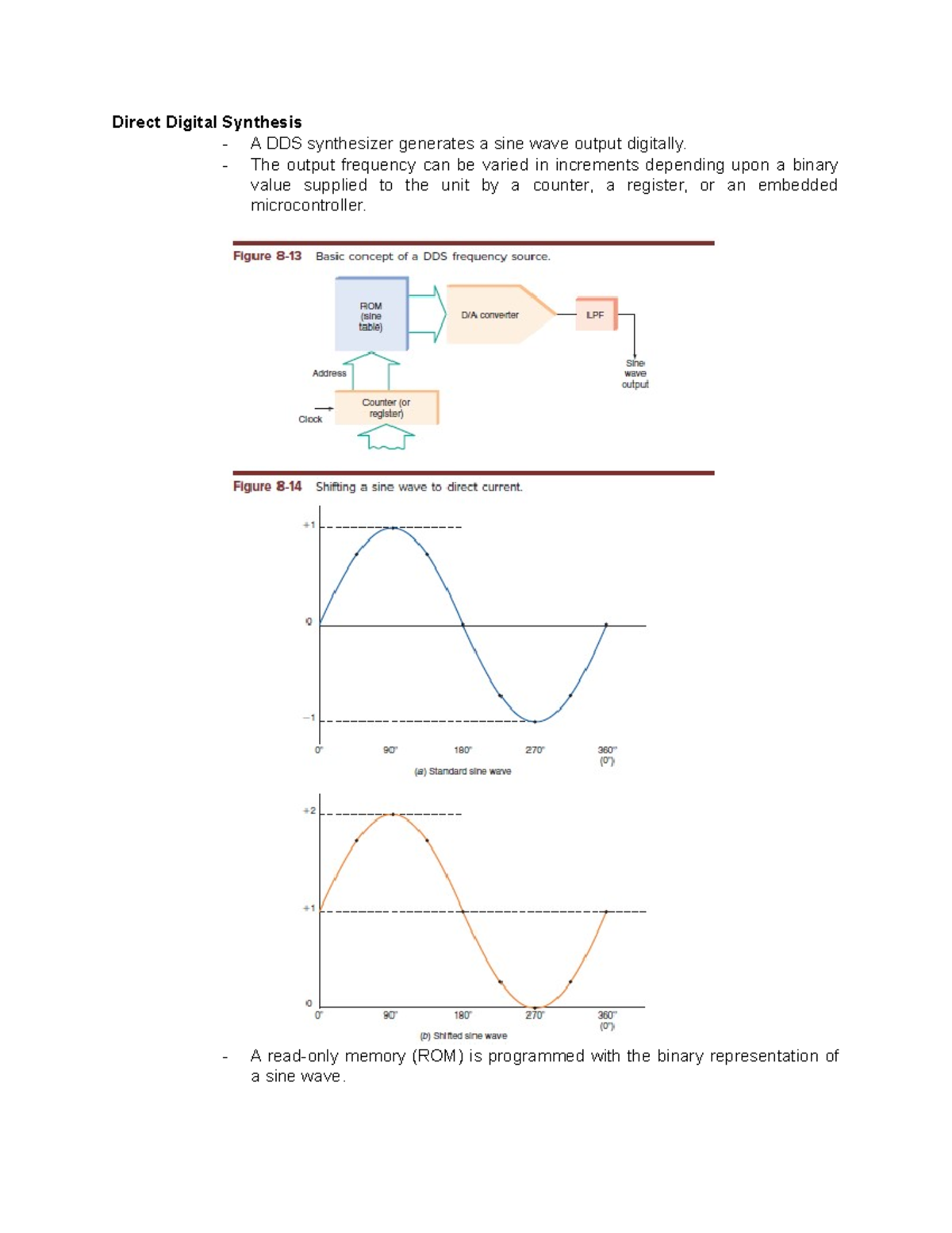 Direct Digital Synthesis - The output frequency can be varied in ...