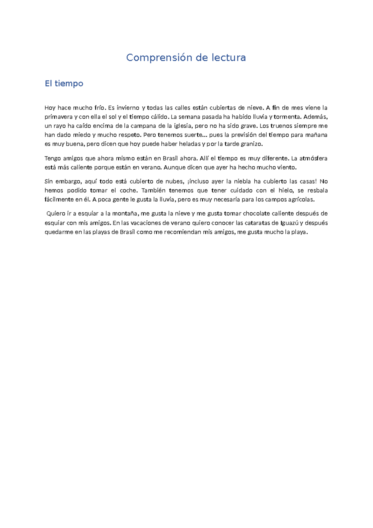 Comprensión de lectura - Comprensión de lectura El tiempo Hoy hace ...