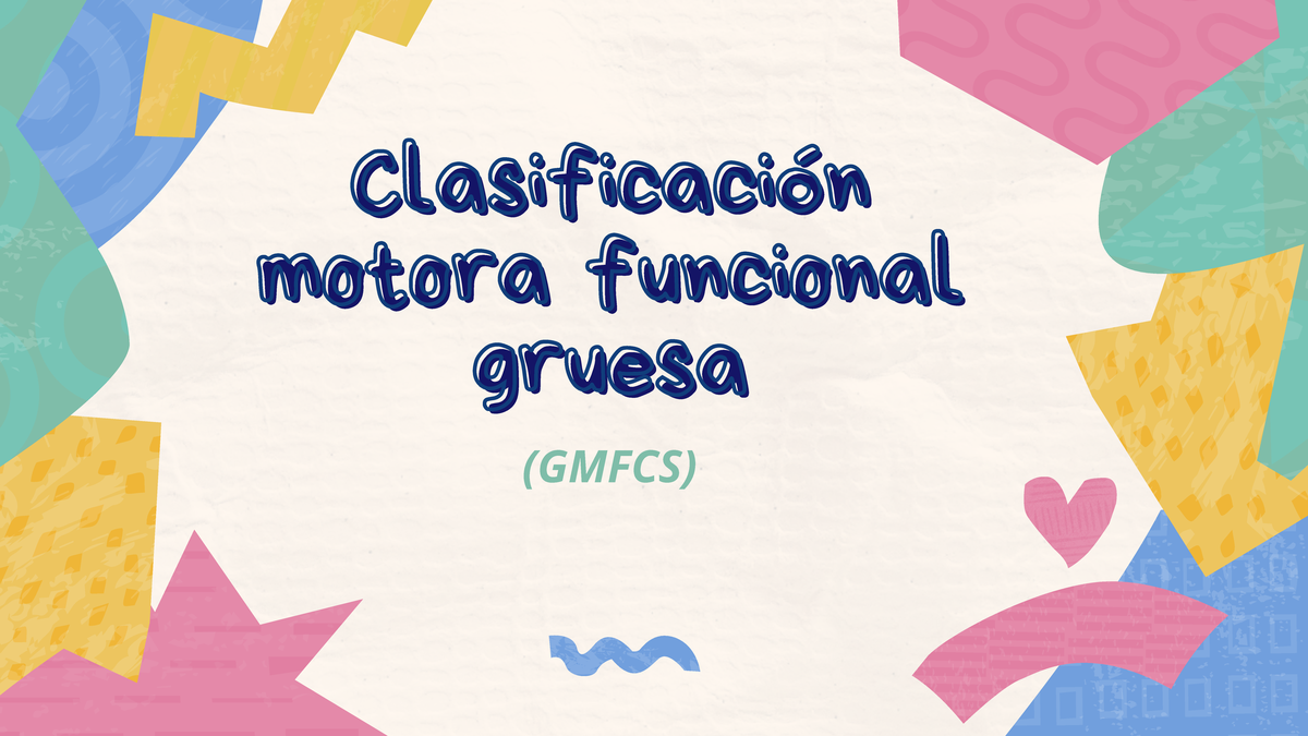 Clasificación Motora Funcional Gruesa - ClasificaciónClasificación ...