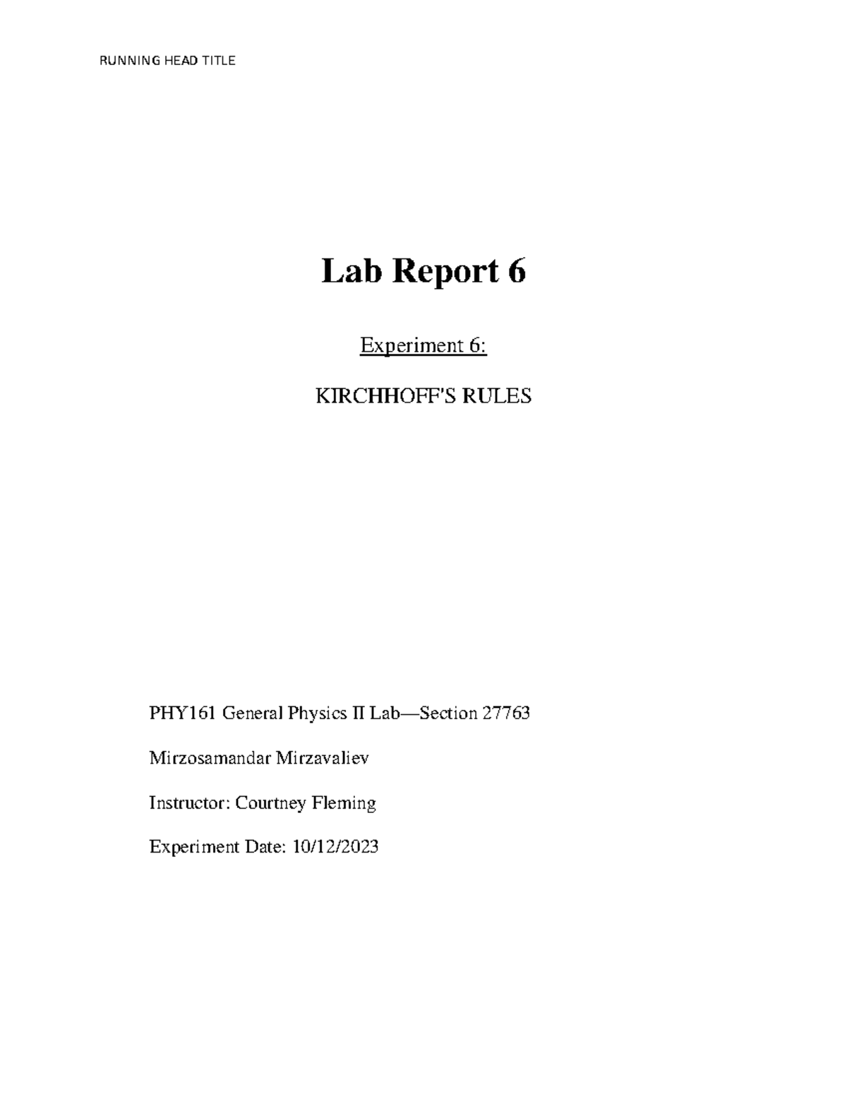 PHY 160 Lab 6 - lab 6 - Lab Report 6 Experiment 6 : KIRCHHOFF'S RULES PHY161 General Physics II ...