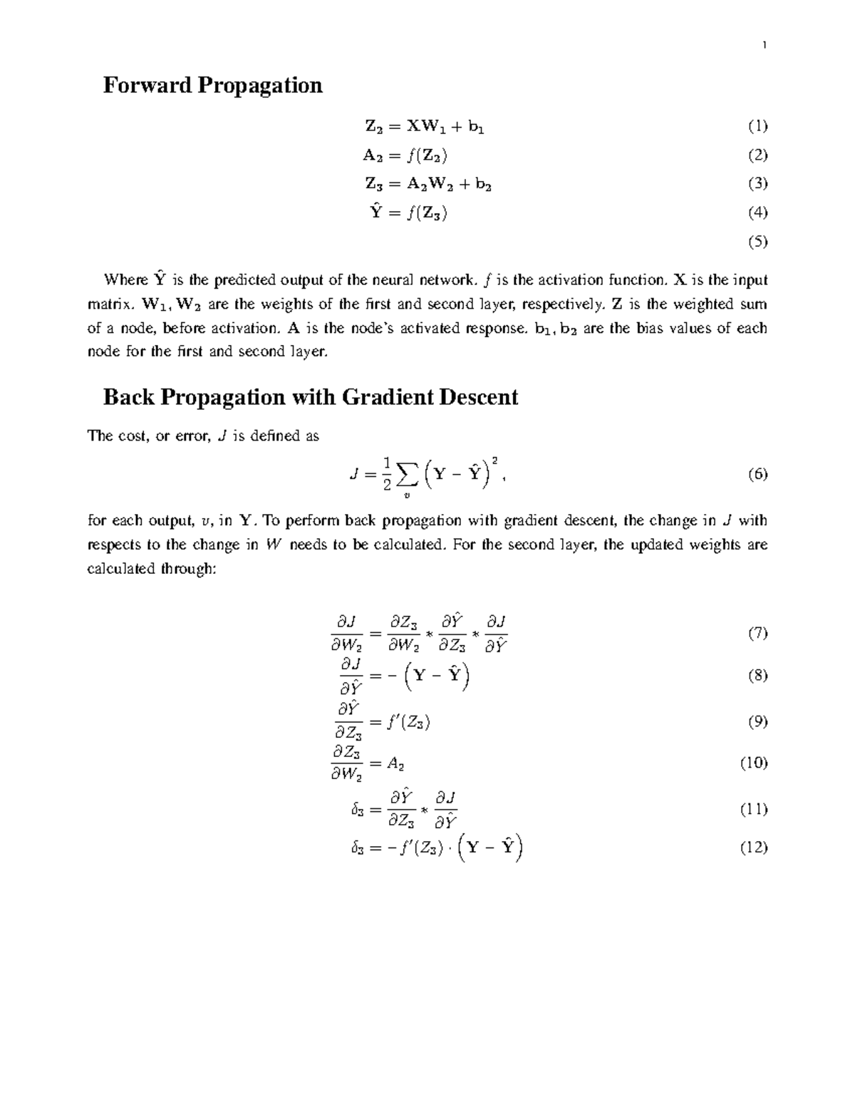 Neural Net Equations - 1 Forward Propagation Z 2 = XW 1 + b 1 (1) A 2 ...