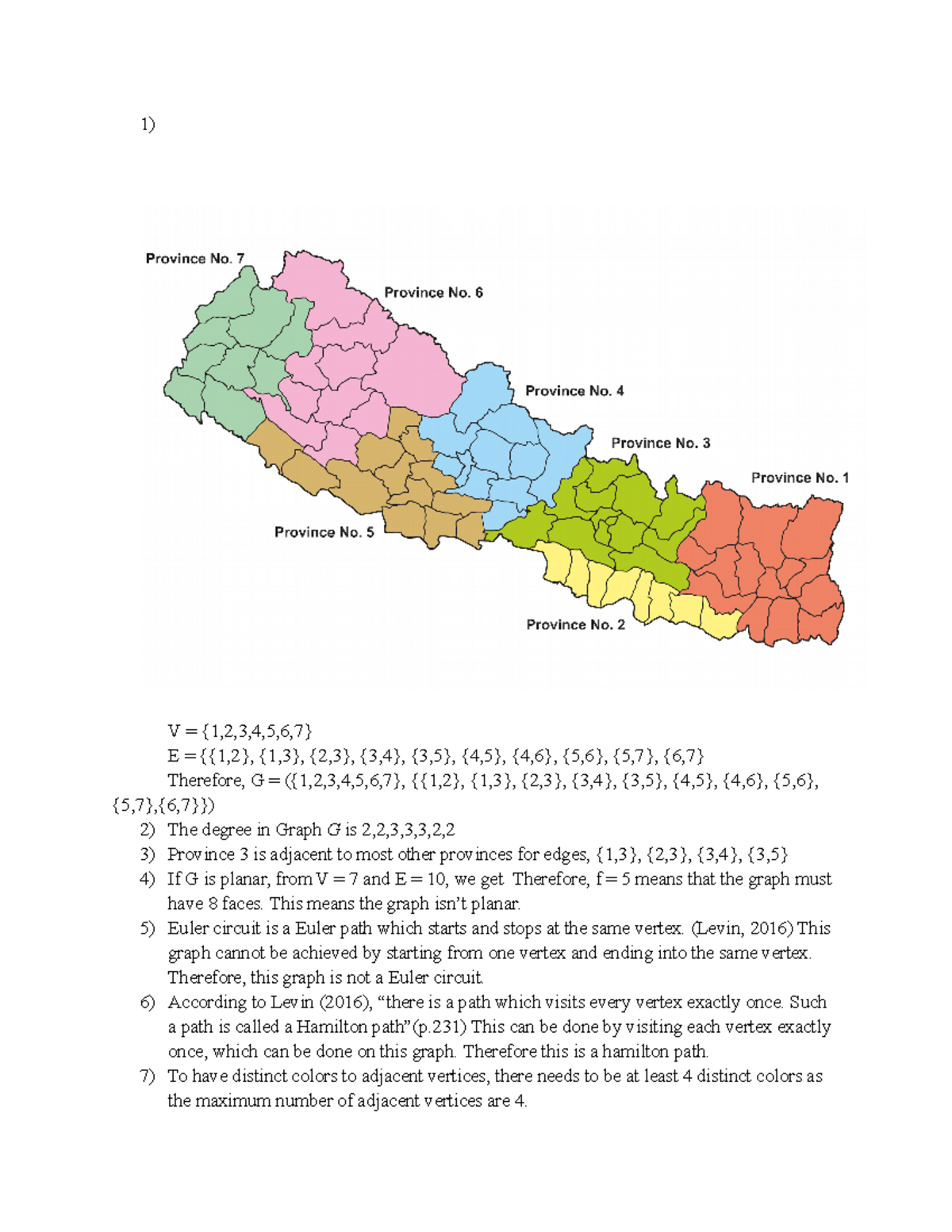 Discrete Math Written Assignment unit 7-2 - 1) V = {1,2,3,4,5,6,7} E = {{1,2}, {1,3}, {2,3}, {3 ...